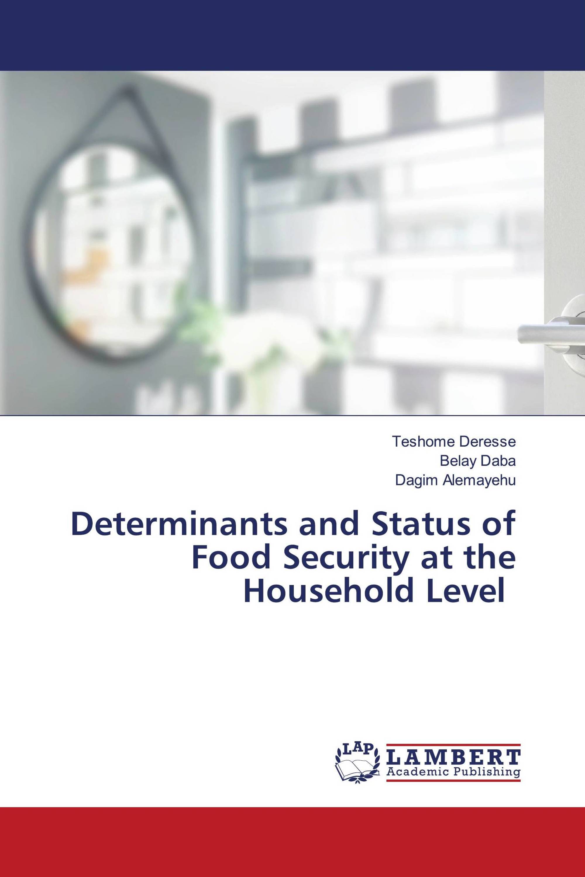 Determinants and Status of Food Security at the Household Level / 978 ...