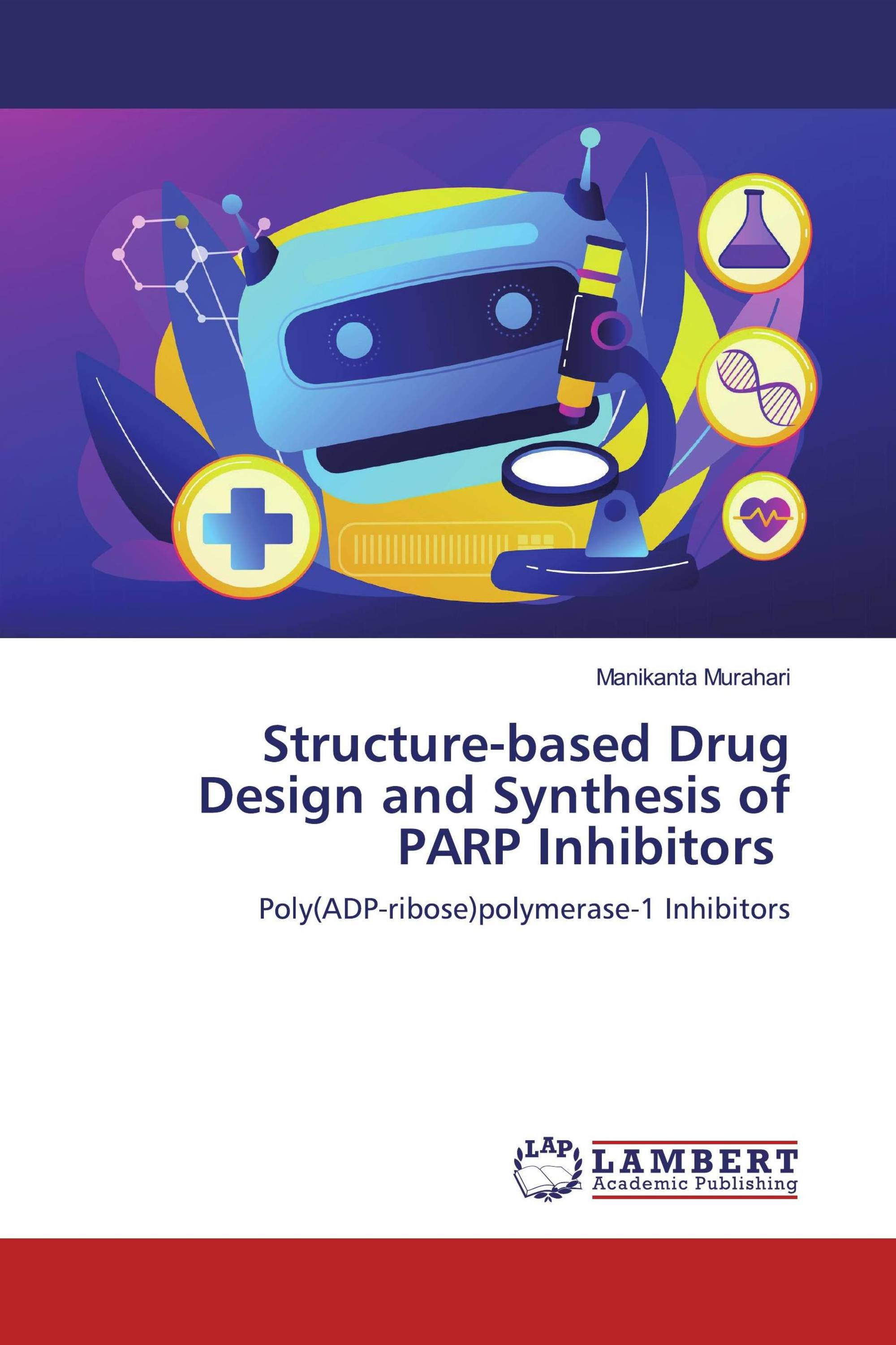 Structure-based Drug Design and Synthesis of PARP Inhibitors