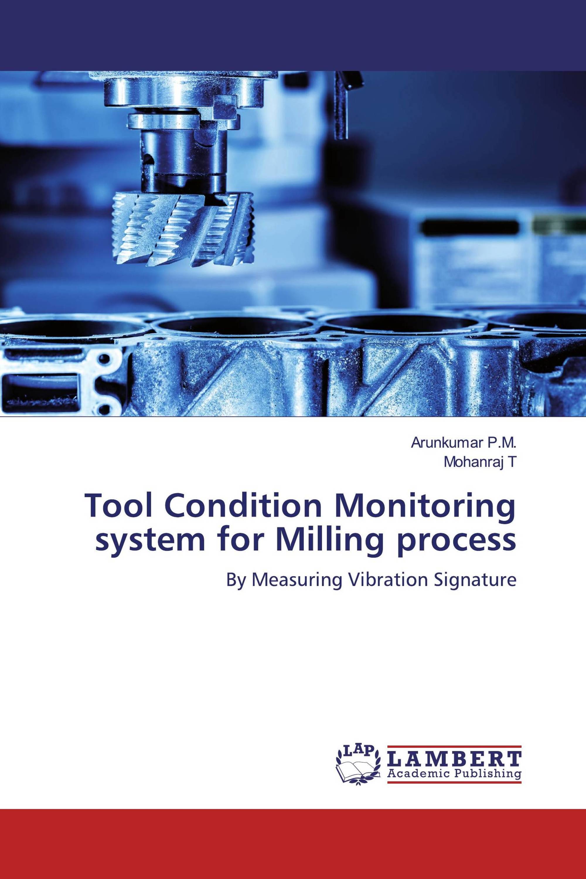 Tool Condition Monitoring system for Milling process / 978-620-0-53008-0 / 9786200530080 ...