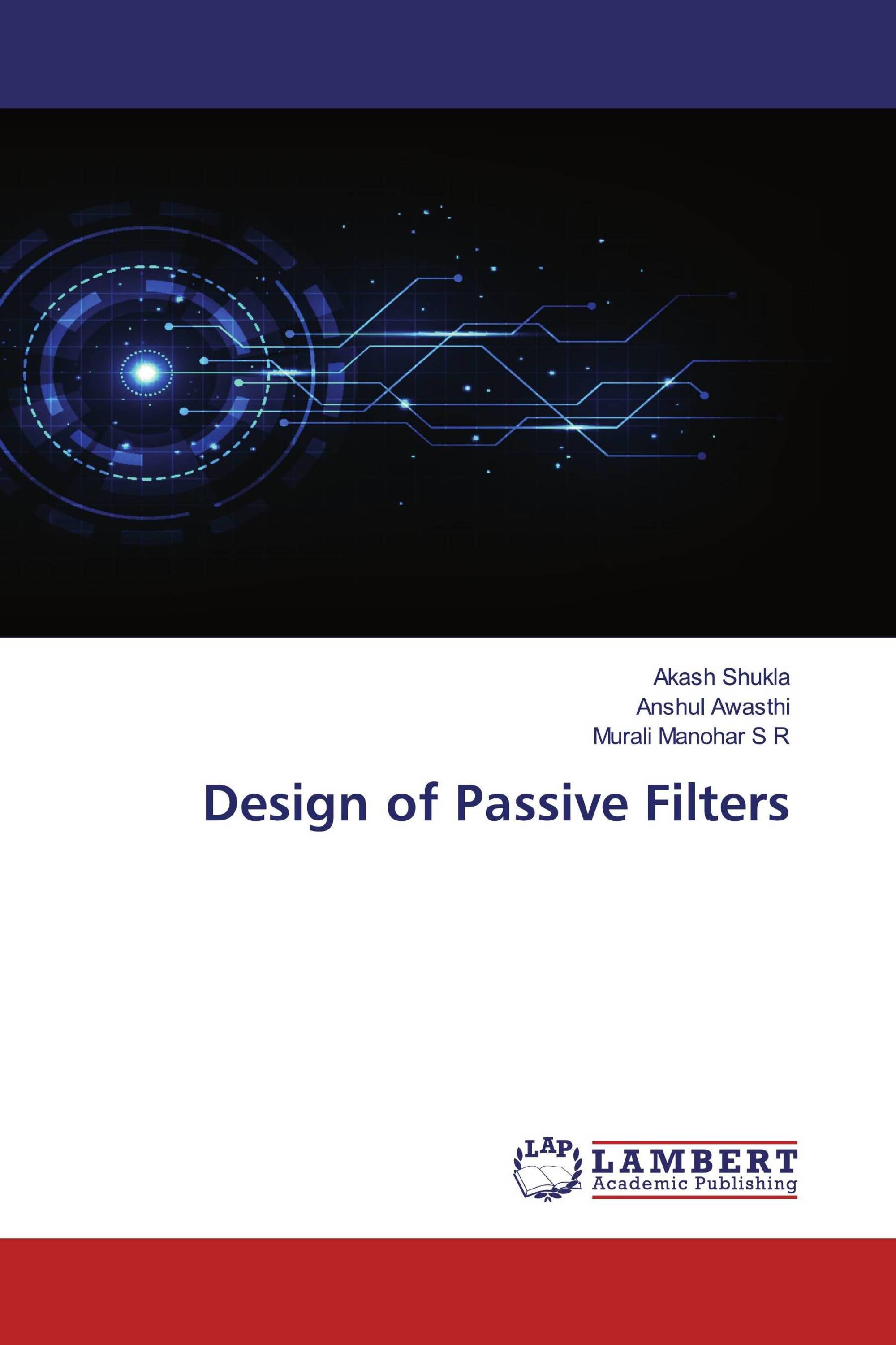 Design of Passive Filters / 978-620-0-53125-4 / 9786200531254 / 6200531250