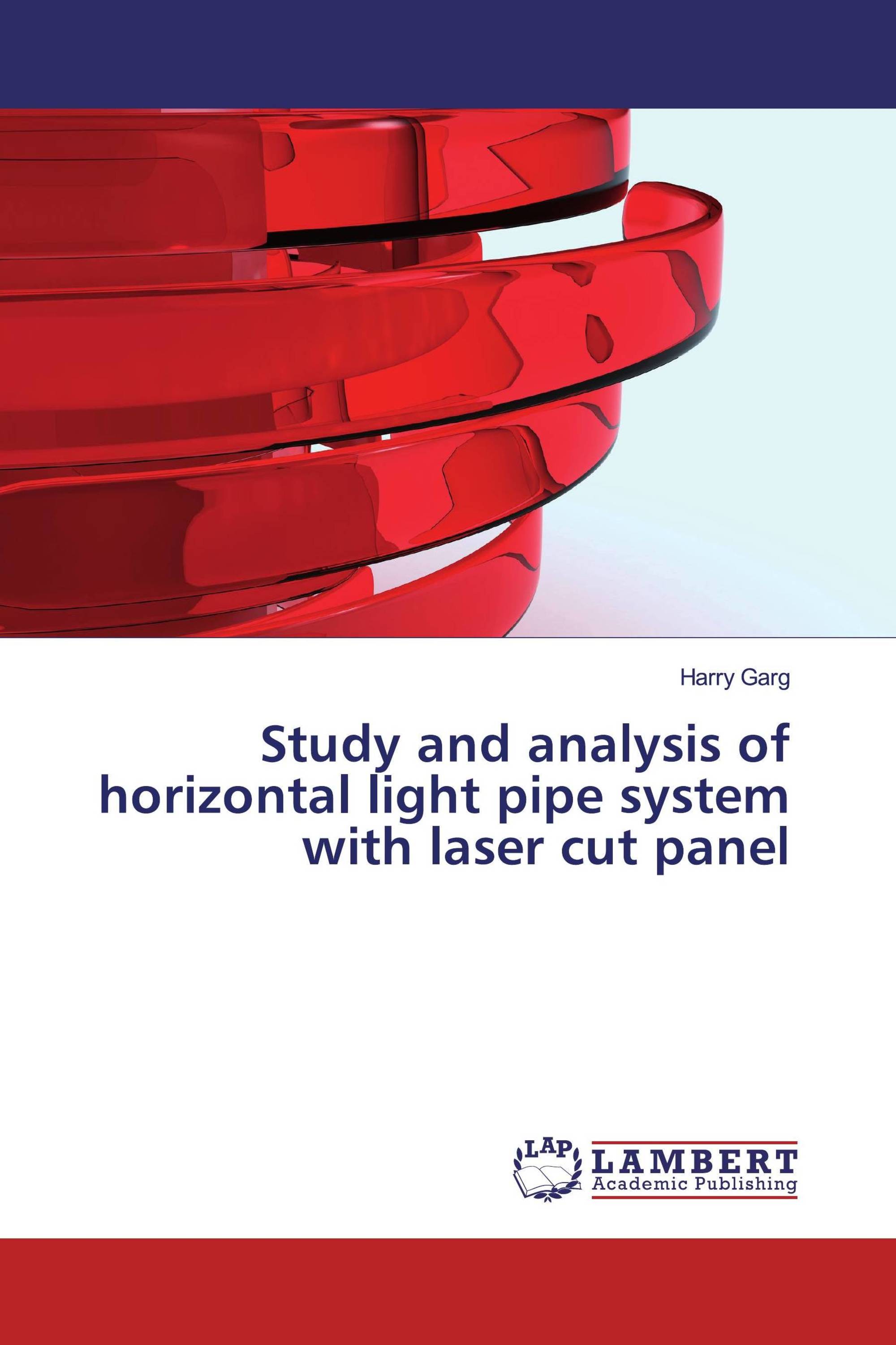 Study and analysis of horizontal light pipe system with laser cut panel