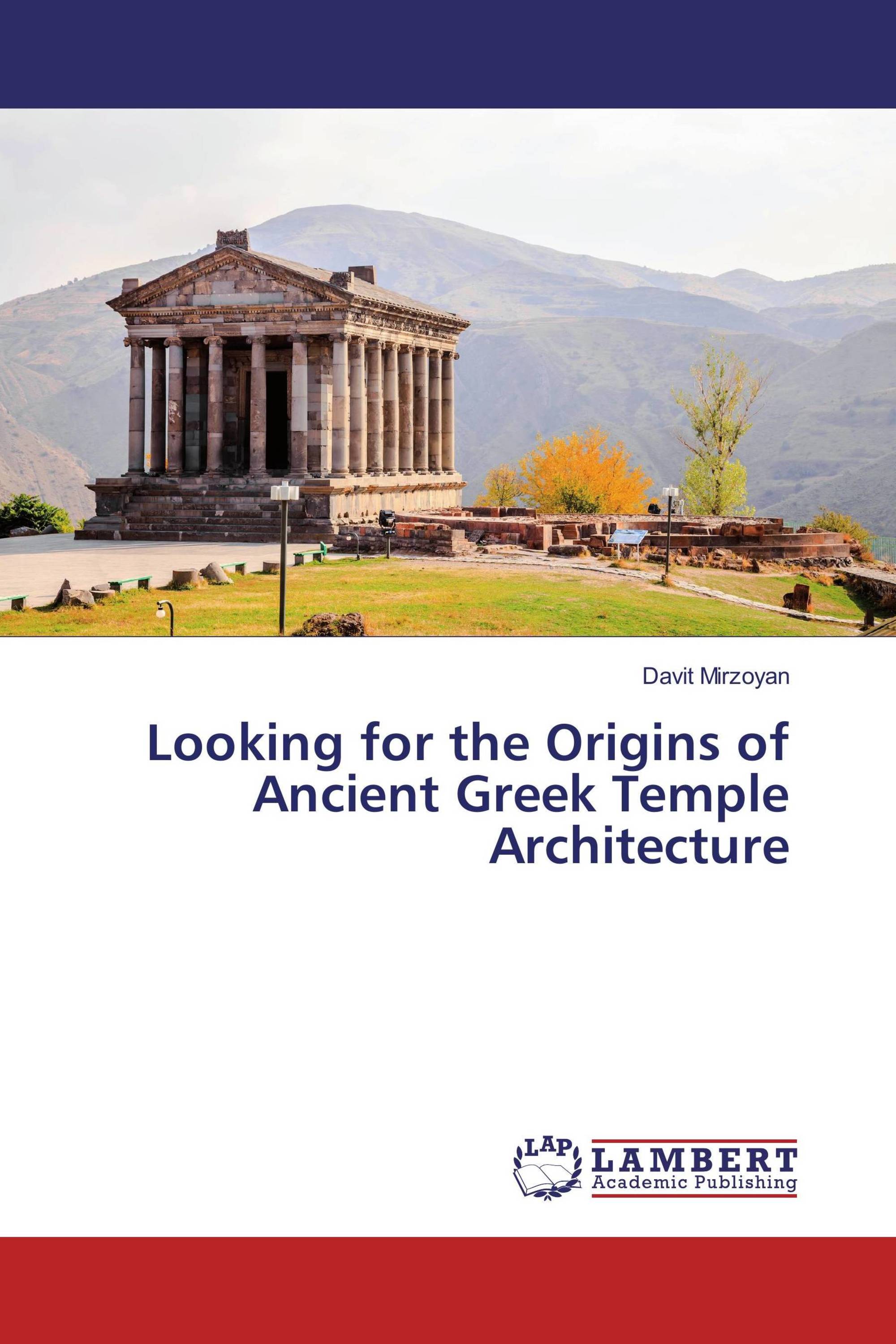 Looking for the Origins of Ancient Greek Temple Architecture / 978-620-2-07865-8 / 9786202078658 ...