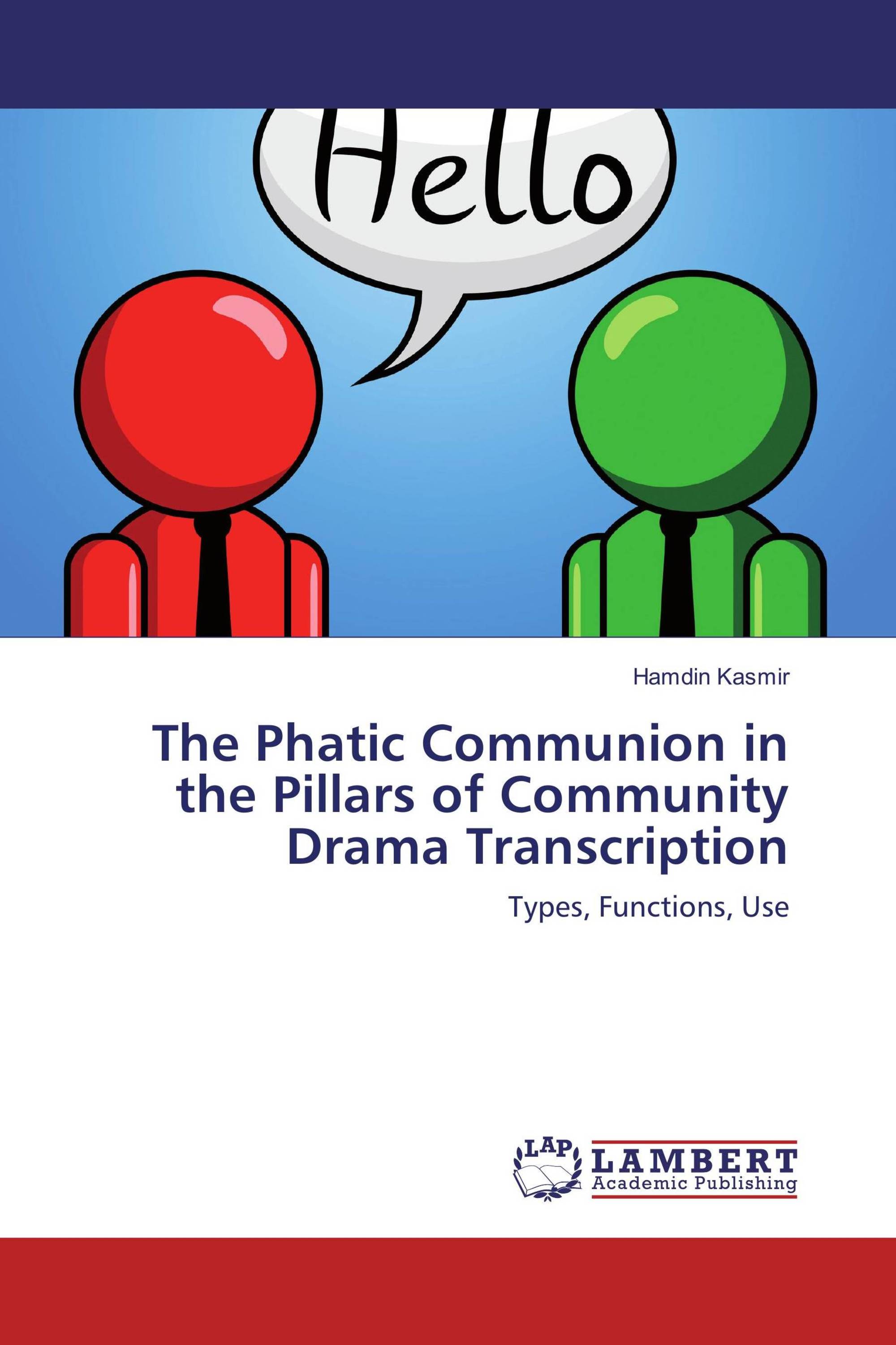 The Phatic Communion In The Pillars Of Community Drama Transcription The Phatic Communion In The Pillars Of Community Drama Transcription