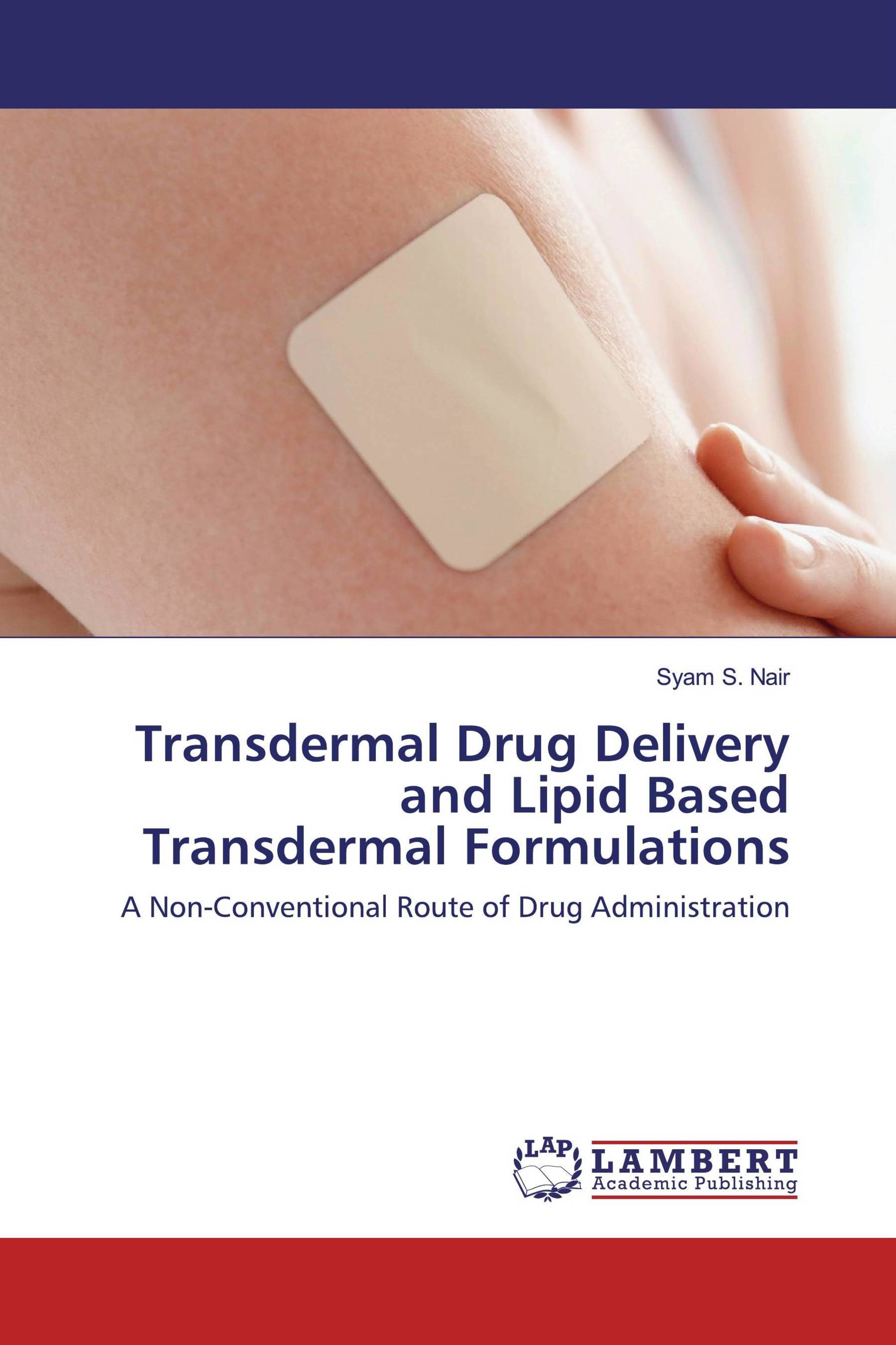 Transdermal Drug Delivery and Lipid Based Transdermal Formulations ...