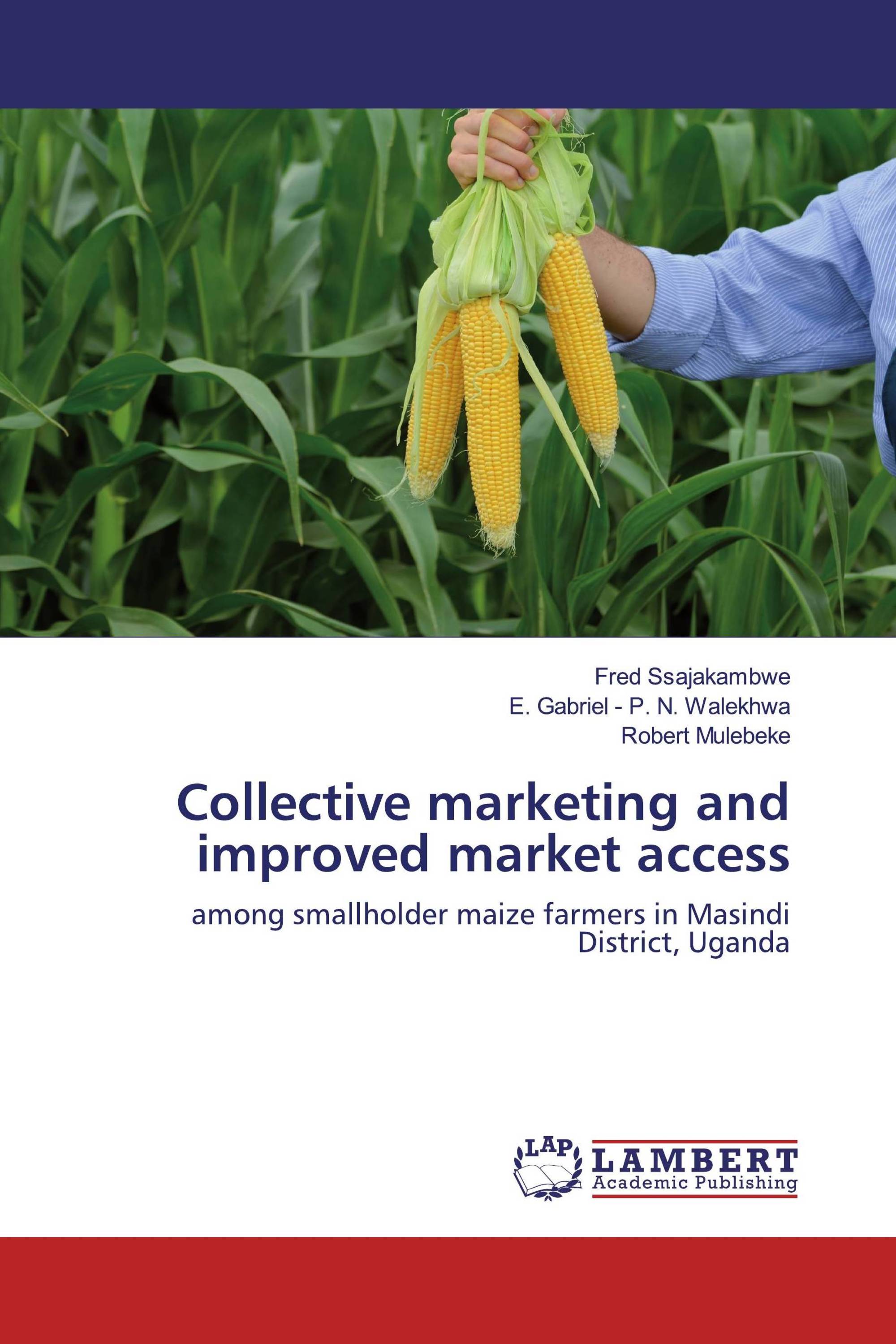 Collective marketing and improved market access / 978-620-2-52875-7 ...