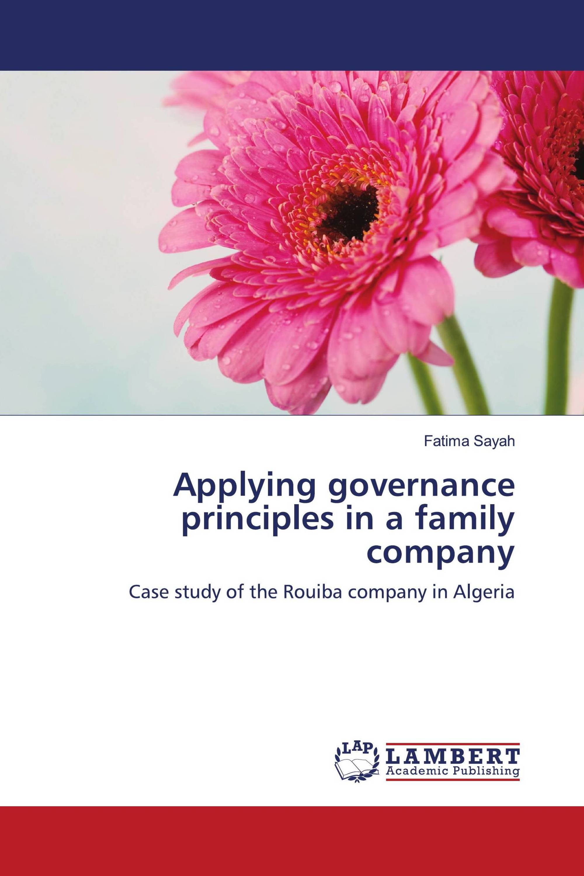 Applying governance principles in a family company / 978-620-2-92286-9 ...