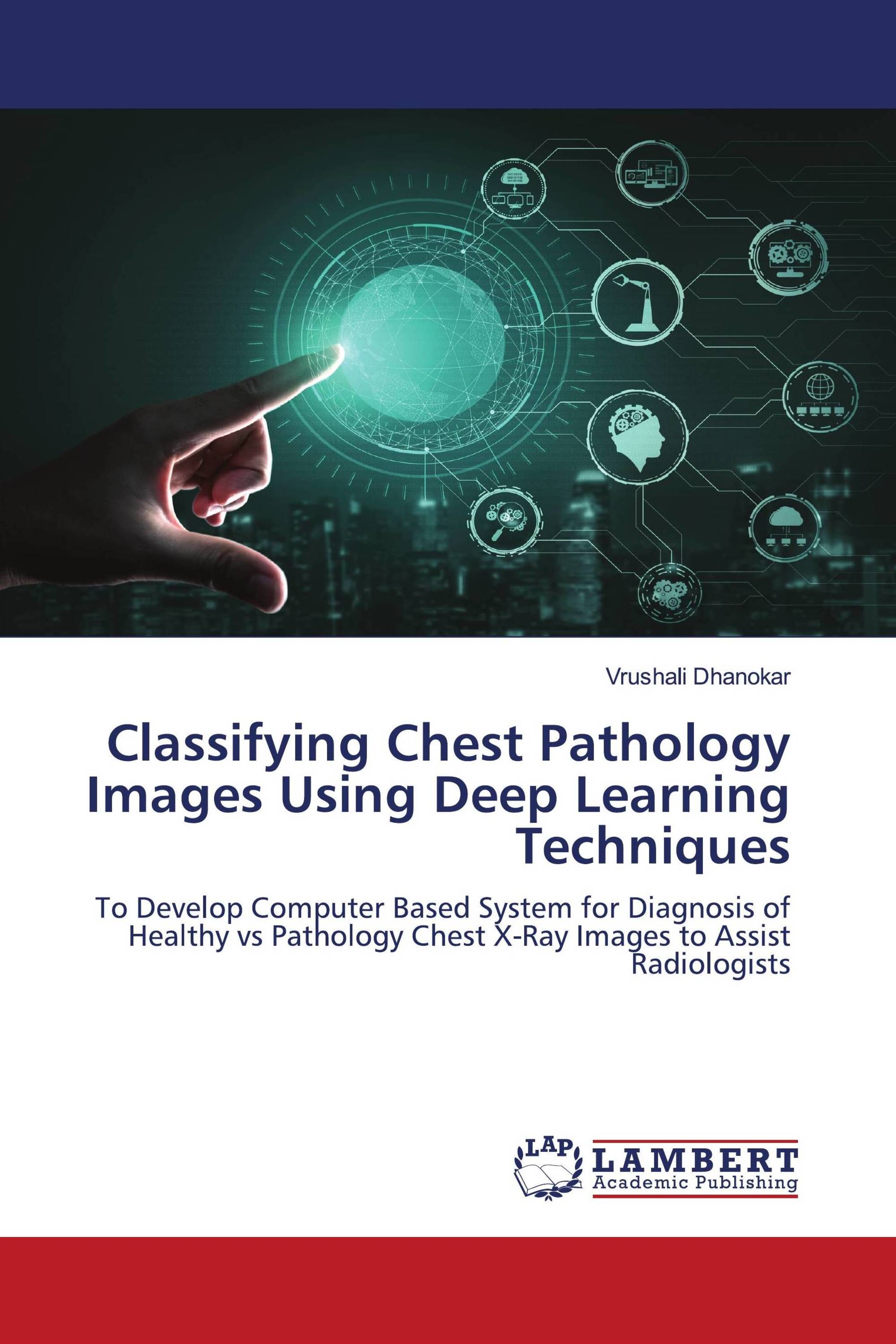 Classifying Chest Pathology Images Using Deep Learning Techniques