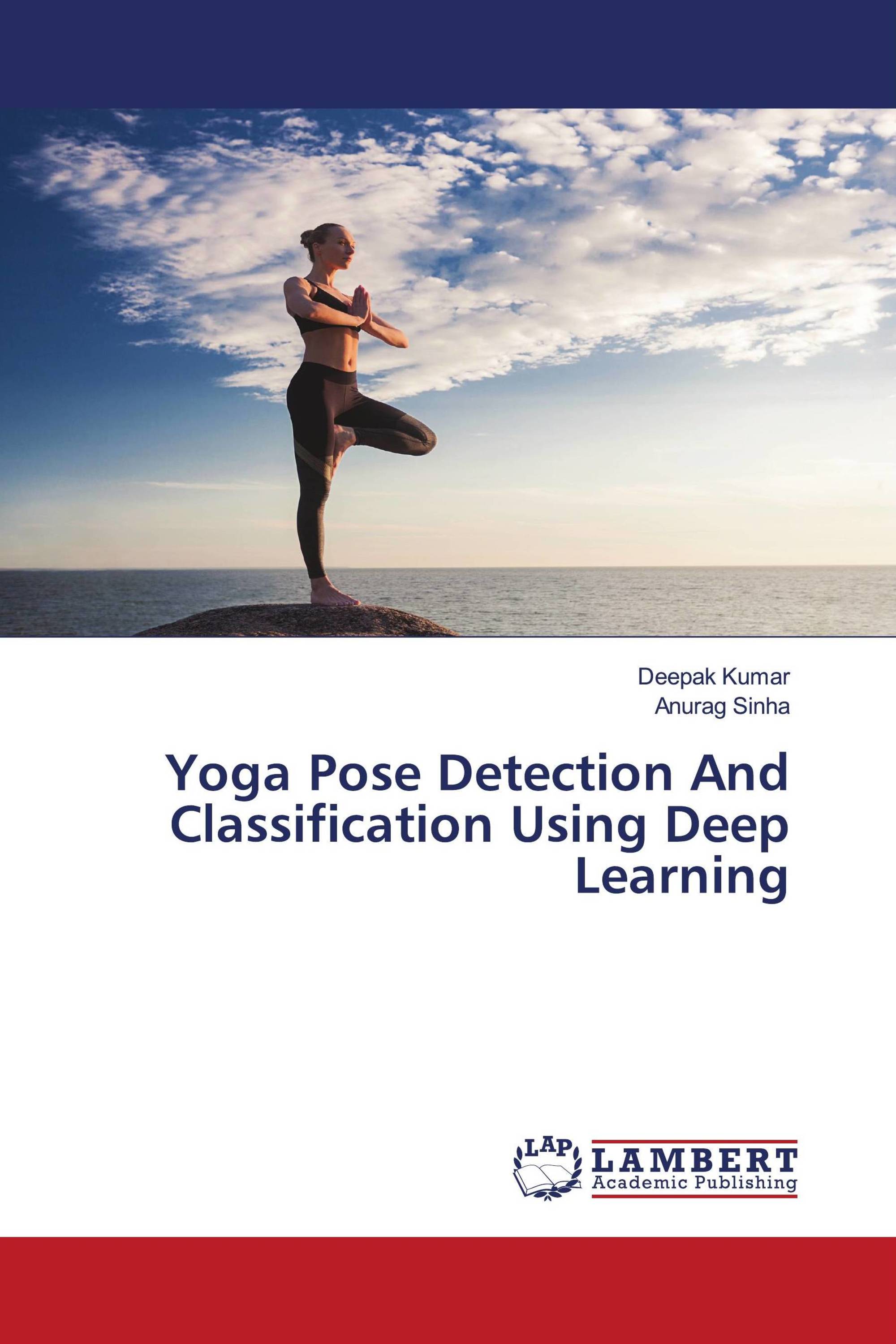 Yoga Pose Detection And Classification Using Deep Learning 978 620 3 04221 4 9786203042214