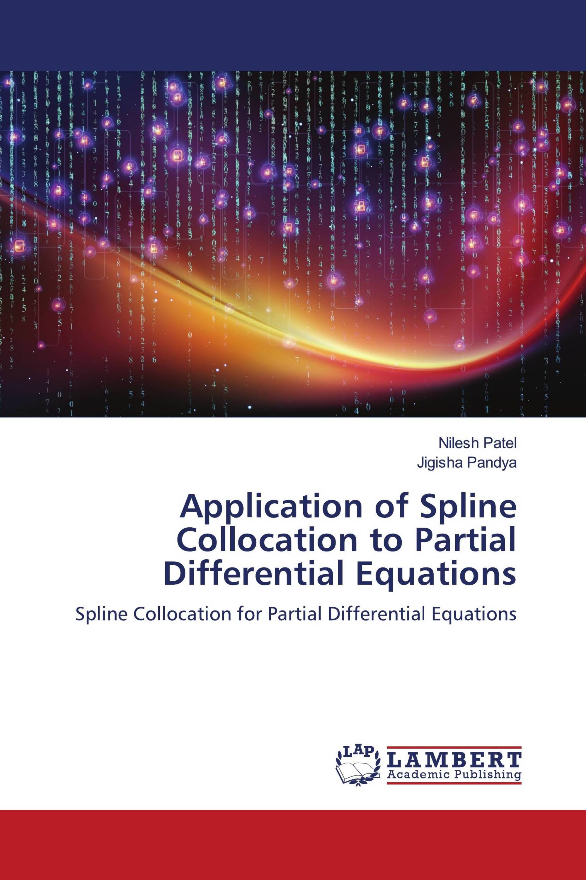 Application Of Spline Collocation To Partial Differential Equations 978 620 3 30392 6