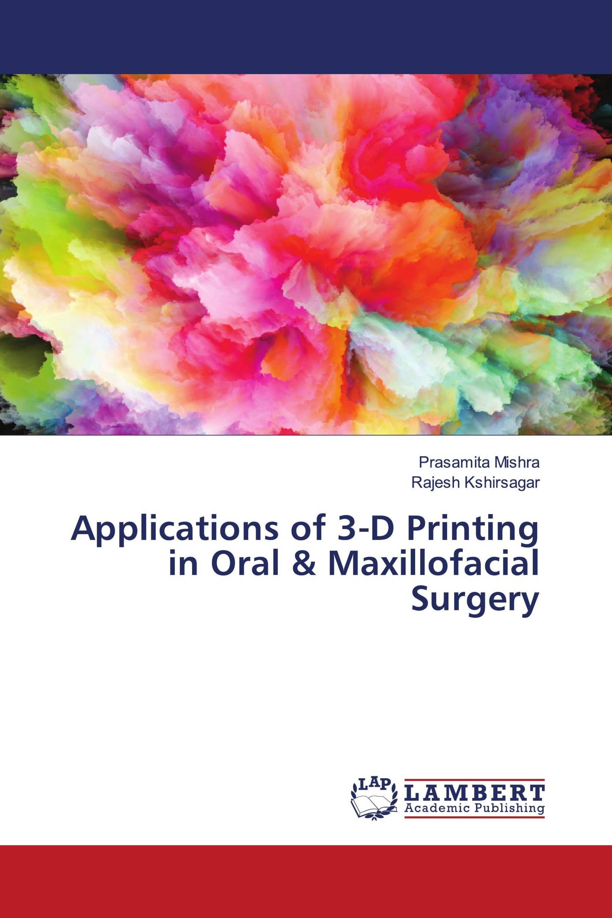 Applications of 3-D Printing in Oral & Maxillofacial Surgery / 978-620 ... Applications of 3-D Printing in Oral & Maxillofacial Surgery / 978-620 ...