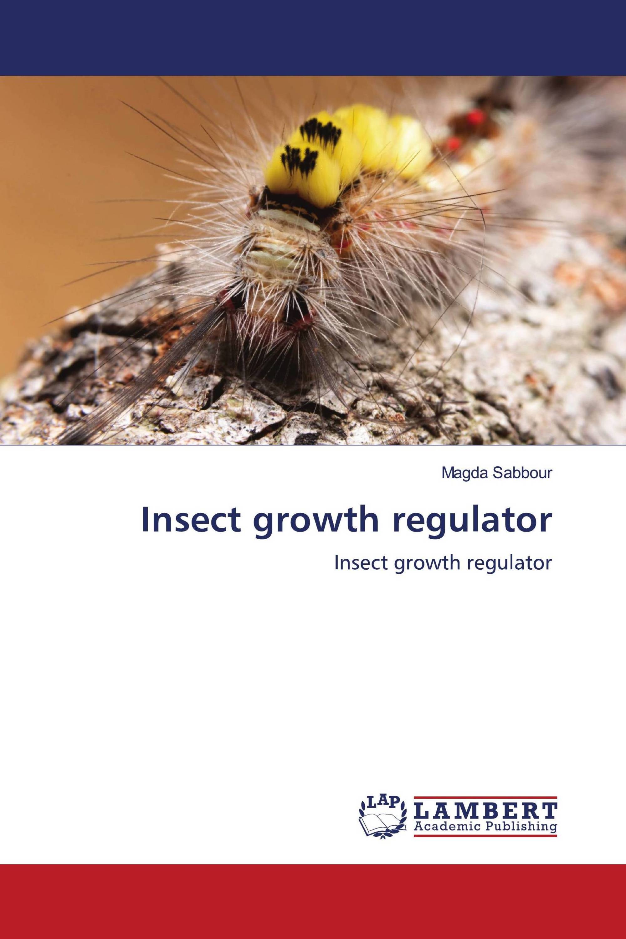 Insect growth regulator / 978-620-3-58119-5 / 9786203581195 / 6203581194