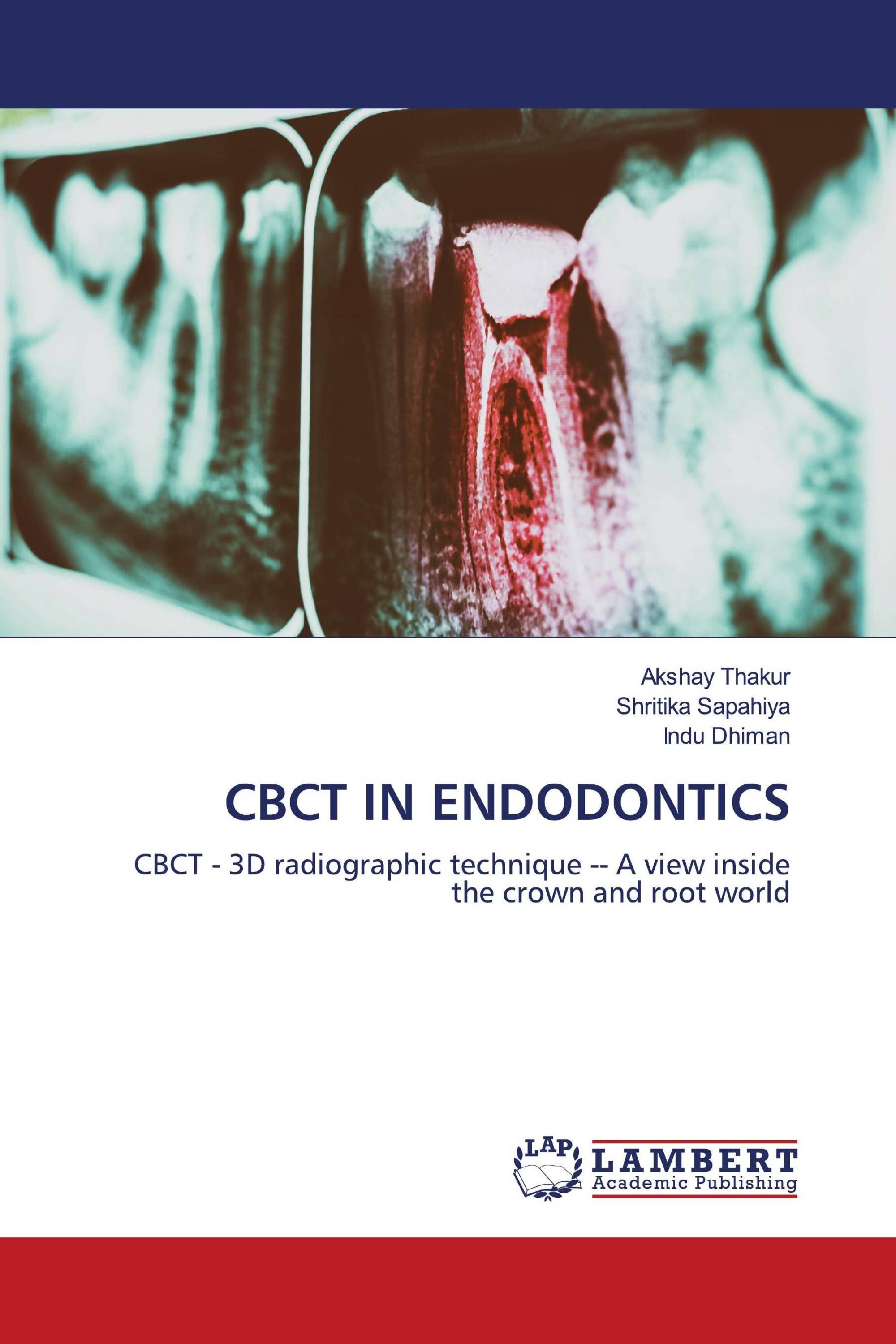 CBCT IN ENDODONTICS / 978-620-3-85726-9 / 9786203857269 / 6203857262