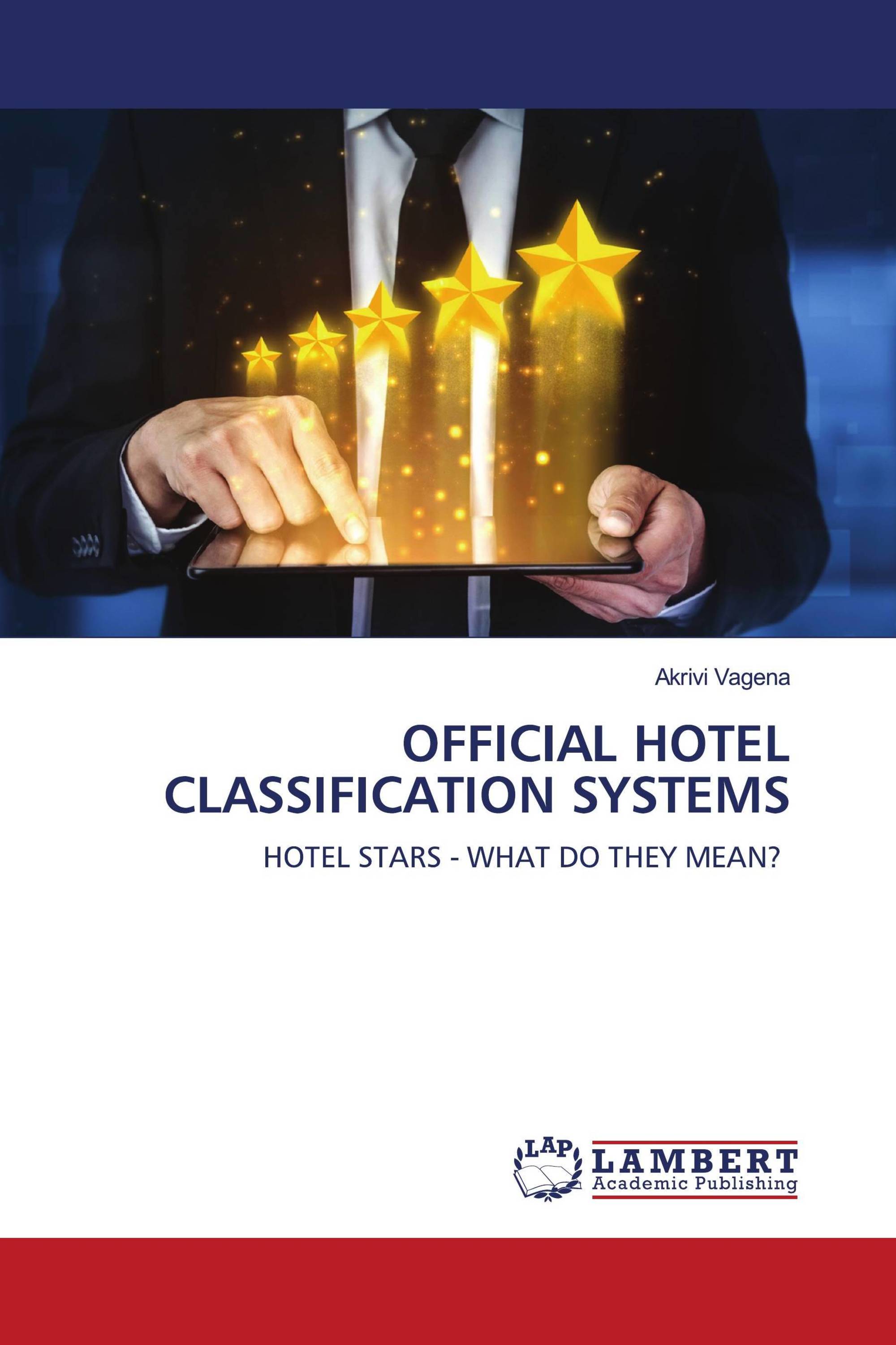 OFFICIAL HOTEL CLASSIFICATION SYSTEMS / 978-620-3-86344-4 ...