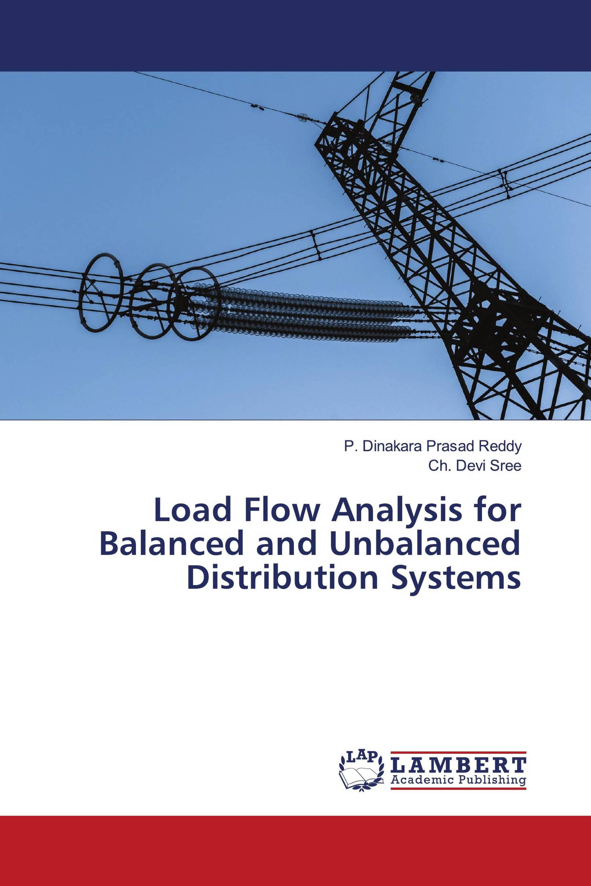 Load Flow Analysis For Balanced And Unbalanced Distribution Systems 978 620 3 92209 7