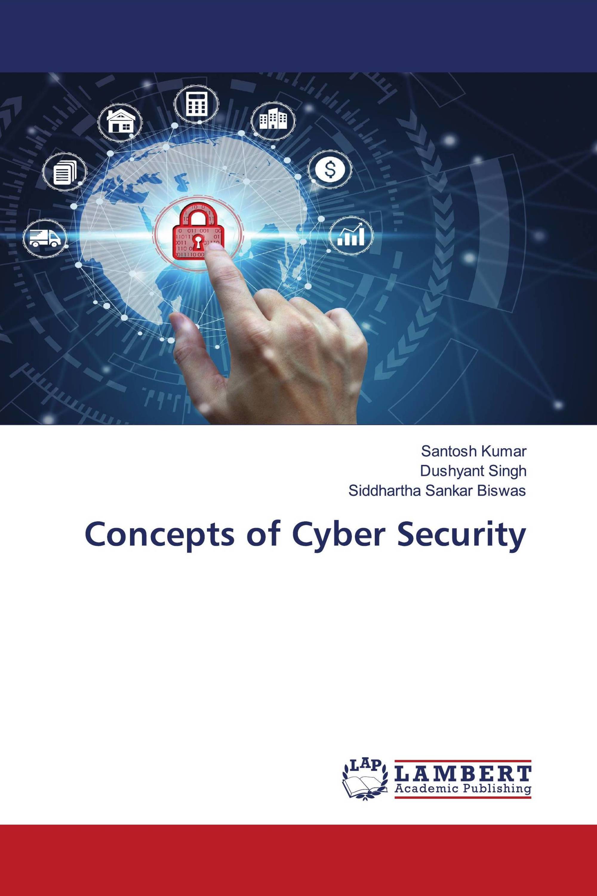Concepts of Cyber Security / 978-620-4-73632-7 / 9786204736327 / 6204736329