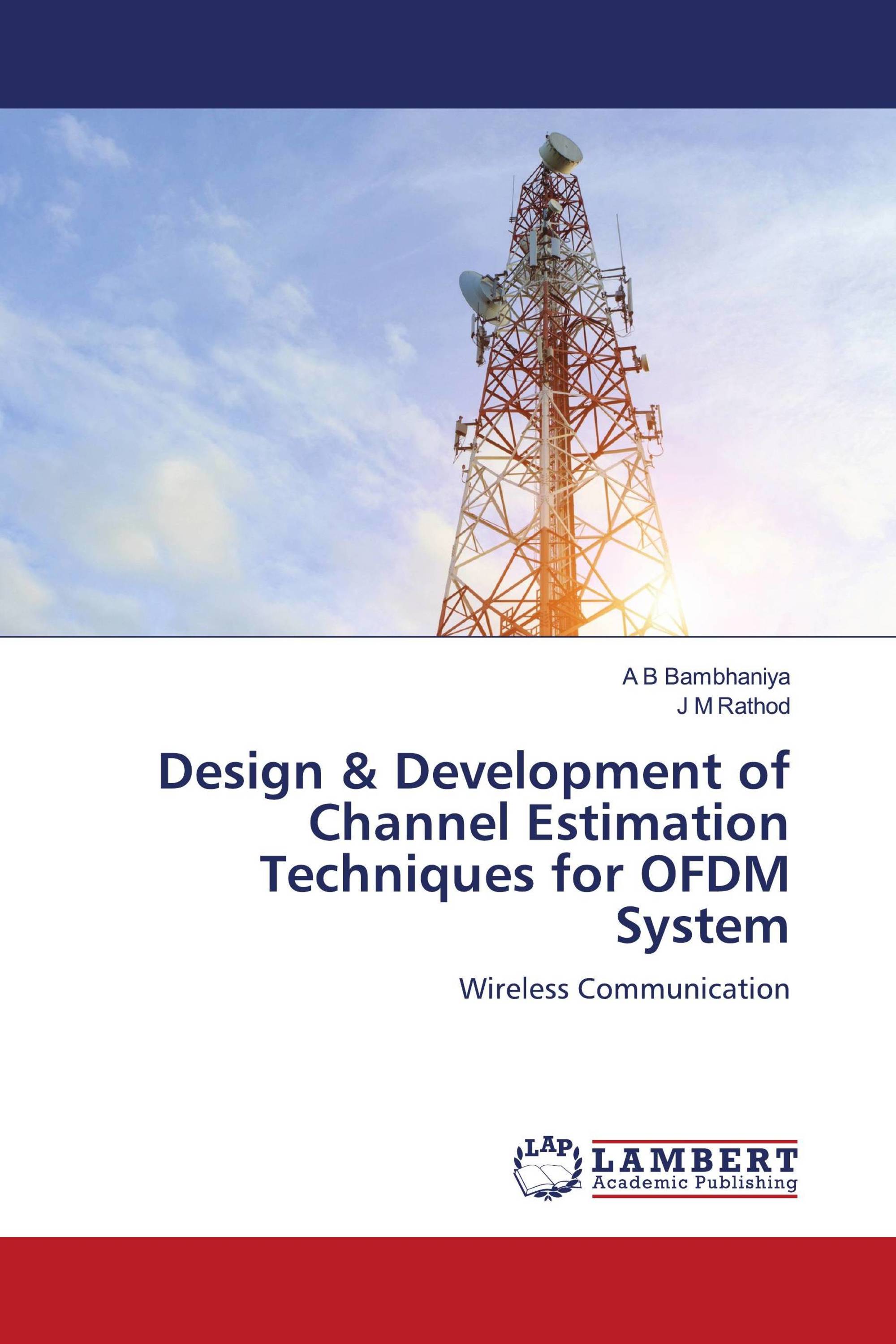 Design & Development of Channel Estimation Techniques for OFDM System ... Design & Development of Channel Estimation Techniques for OFDM System ...