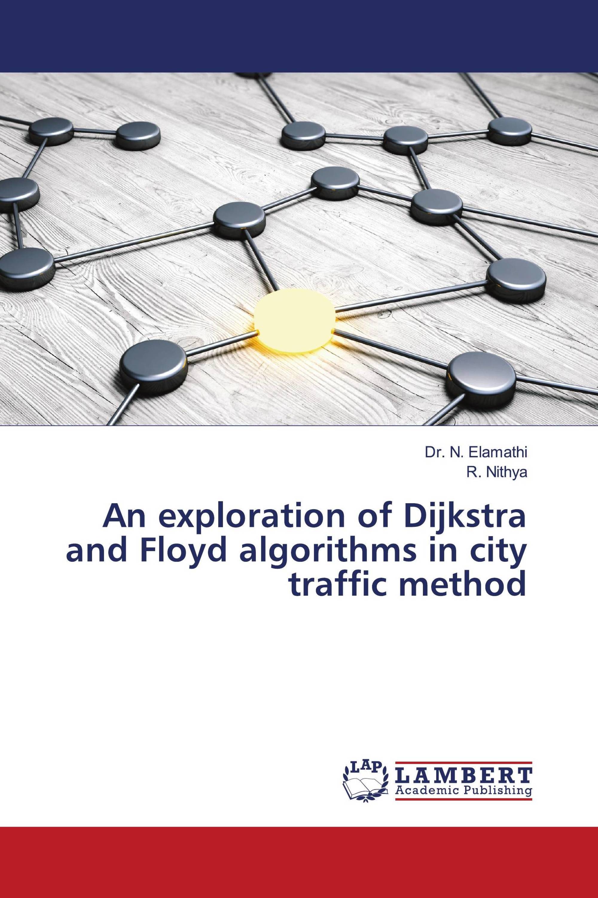 An Exploration Of Dijkstra And Floyd Algorithms In City Traffic Method