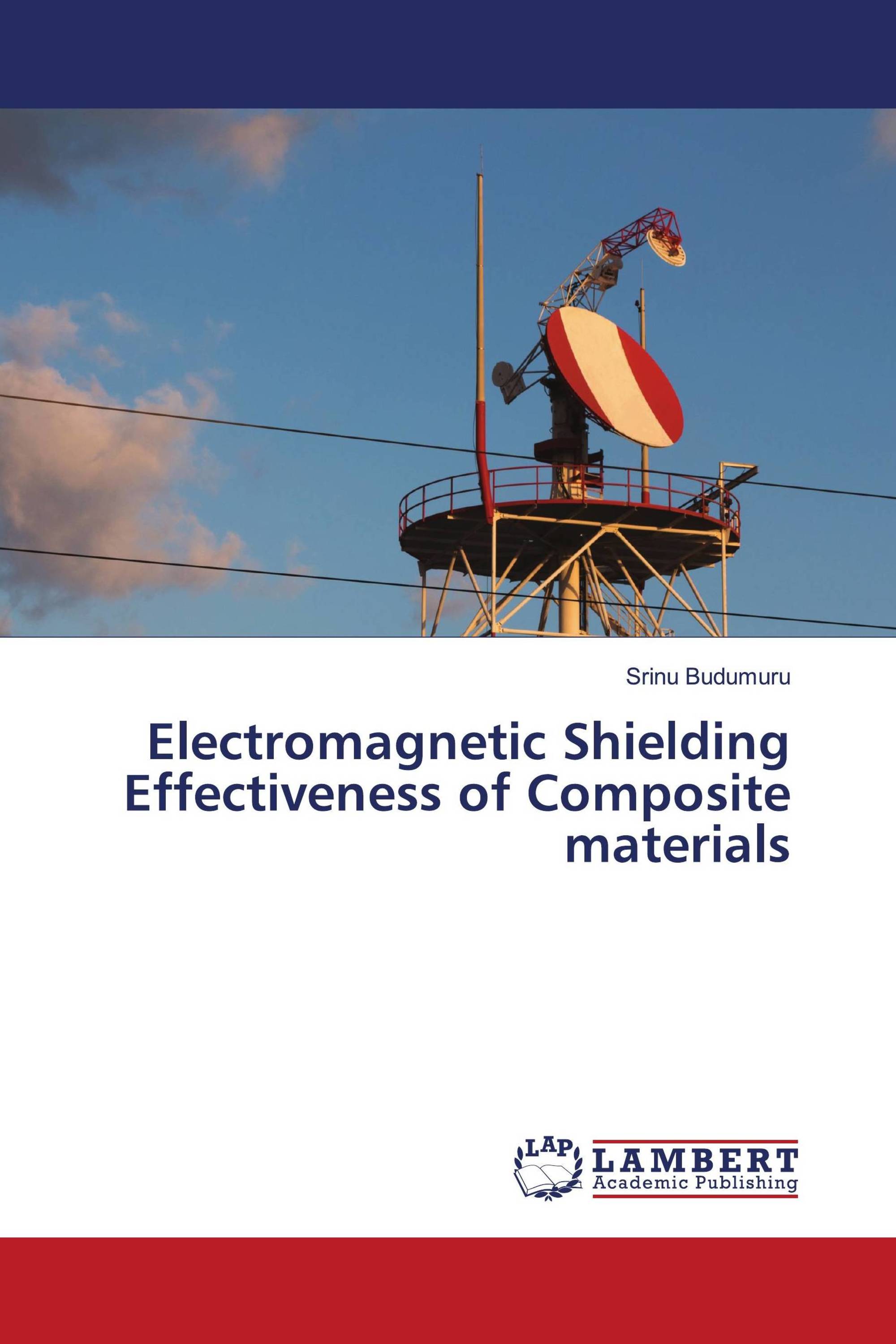 Electromagnetic Shielding Effectiveness Of Composite Materials 978 620 5 50027 9