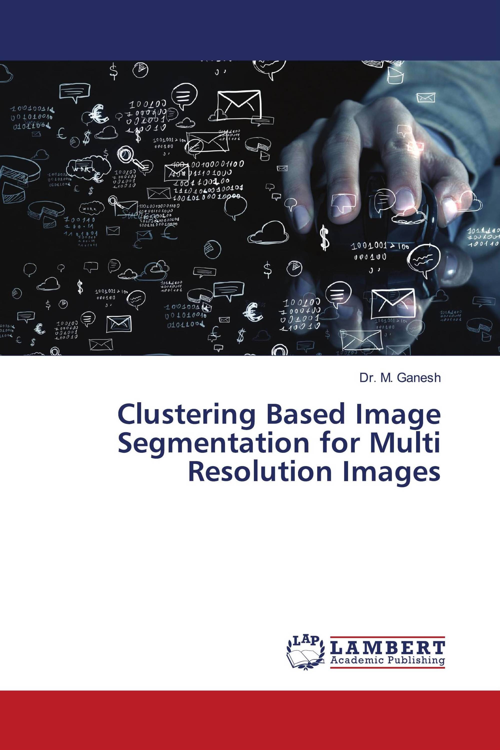 Clustering Based Image Segmentation For Multi Resolution Images 978 1188