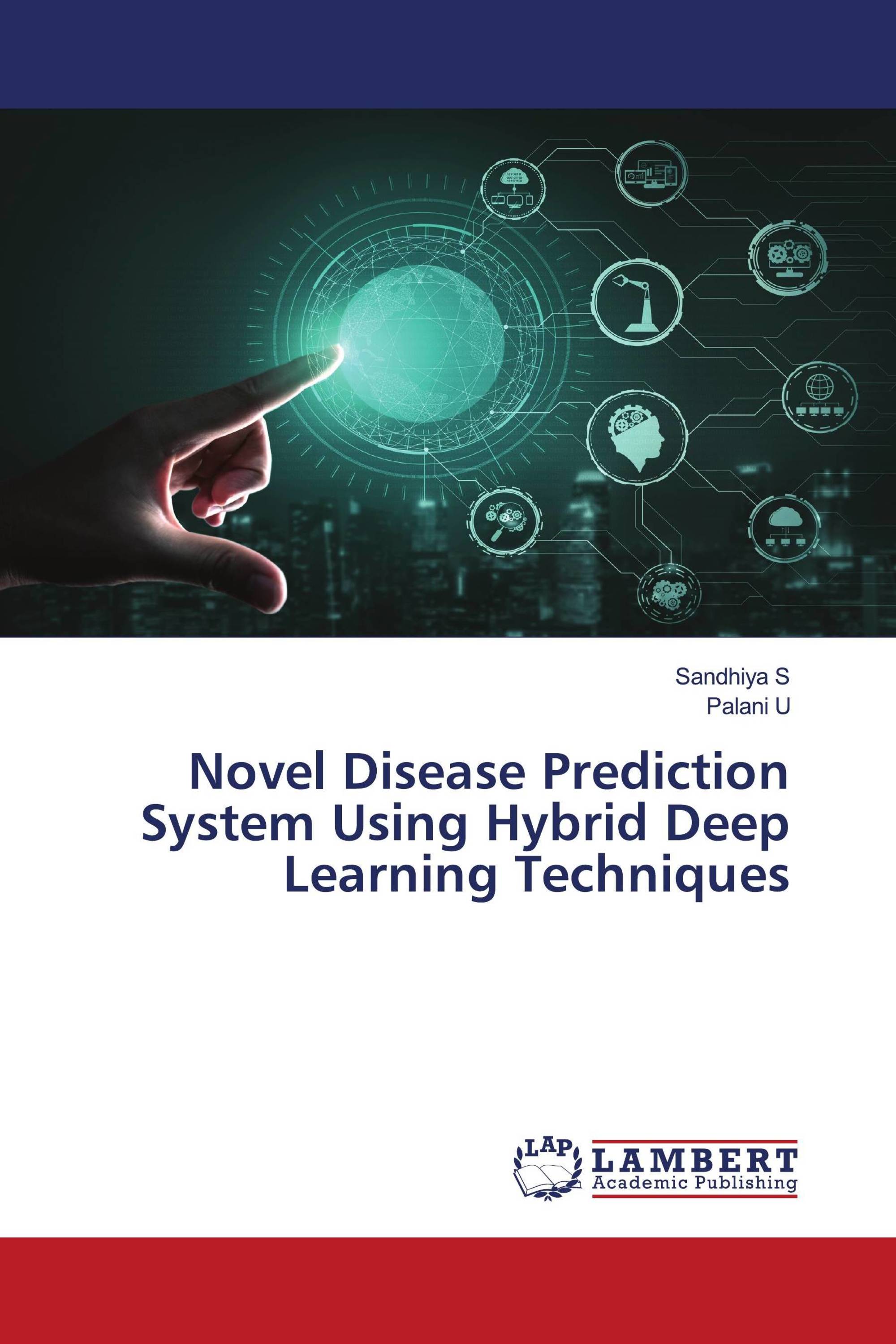 Novel Disease Prediction System Using Hybrid Deep Learning Techniques ... Novel Disease Prediction System Using Hybrid Deep Learning Techniques ...