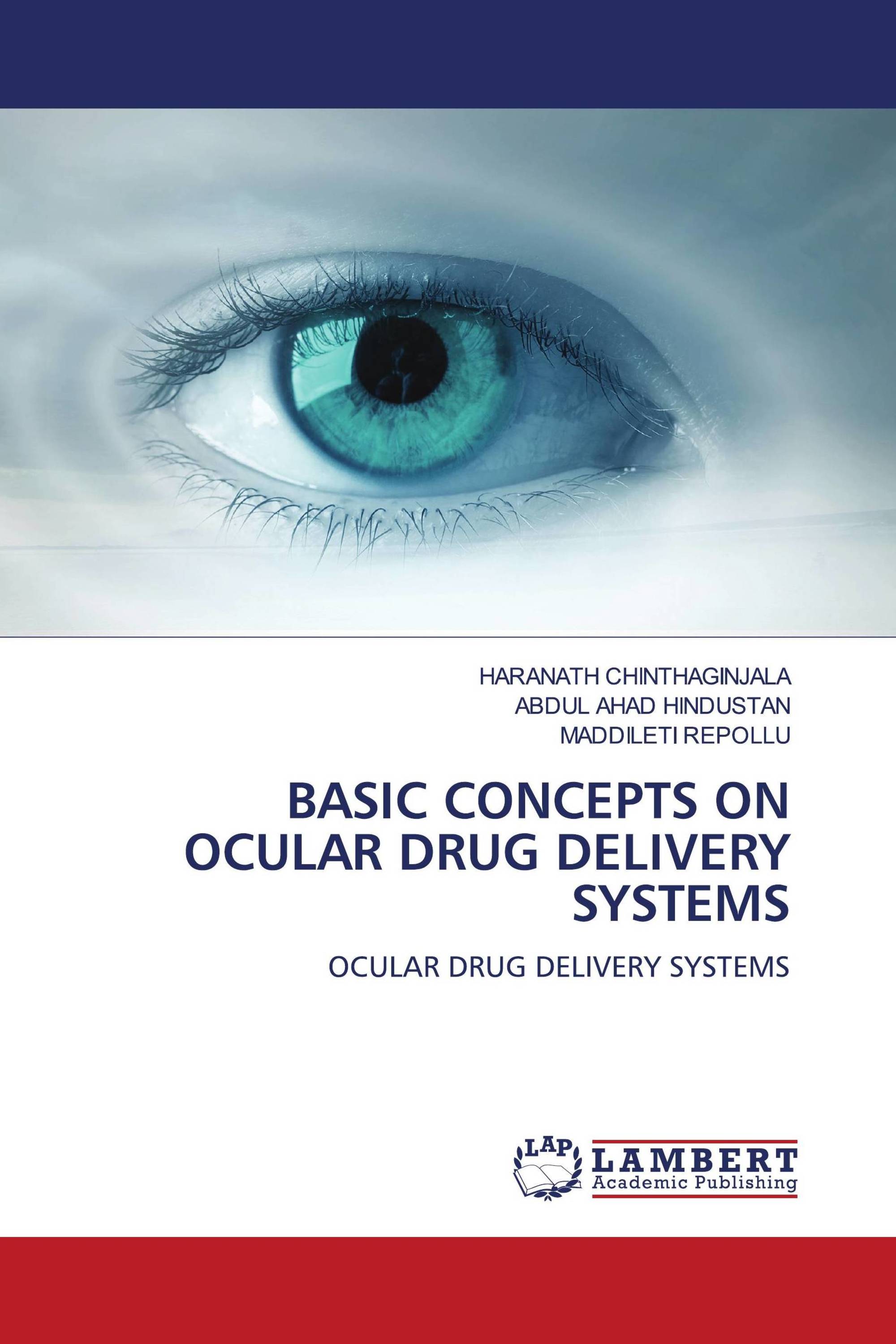 BASIC CONCEPTS ON OCULAR DRUG DELIVERY SYSTEMS / 978-620-6-17852-1 / 9786206178521 / 6206178528