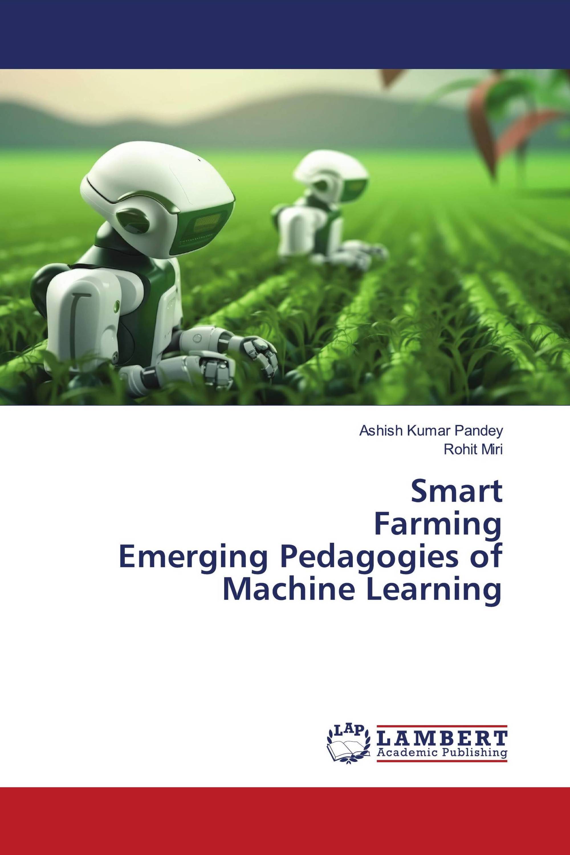 Smart Farming Emerging Pedagogies of Machine Learning