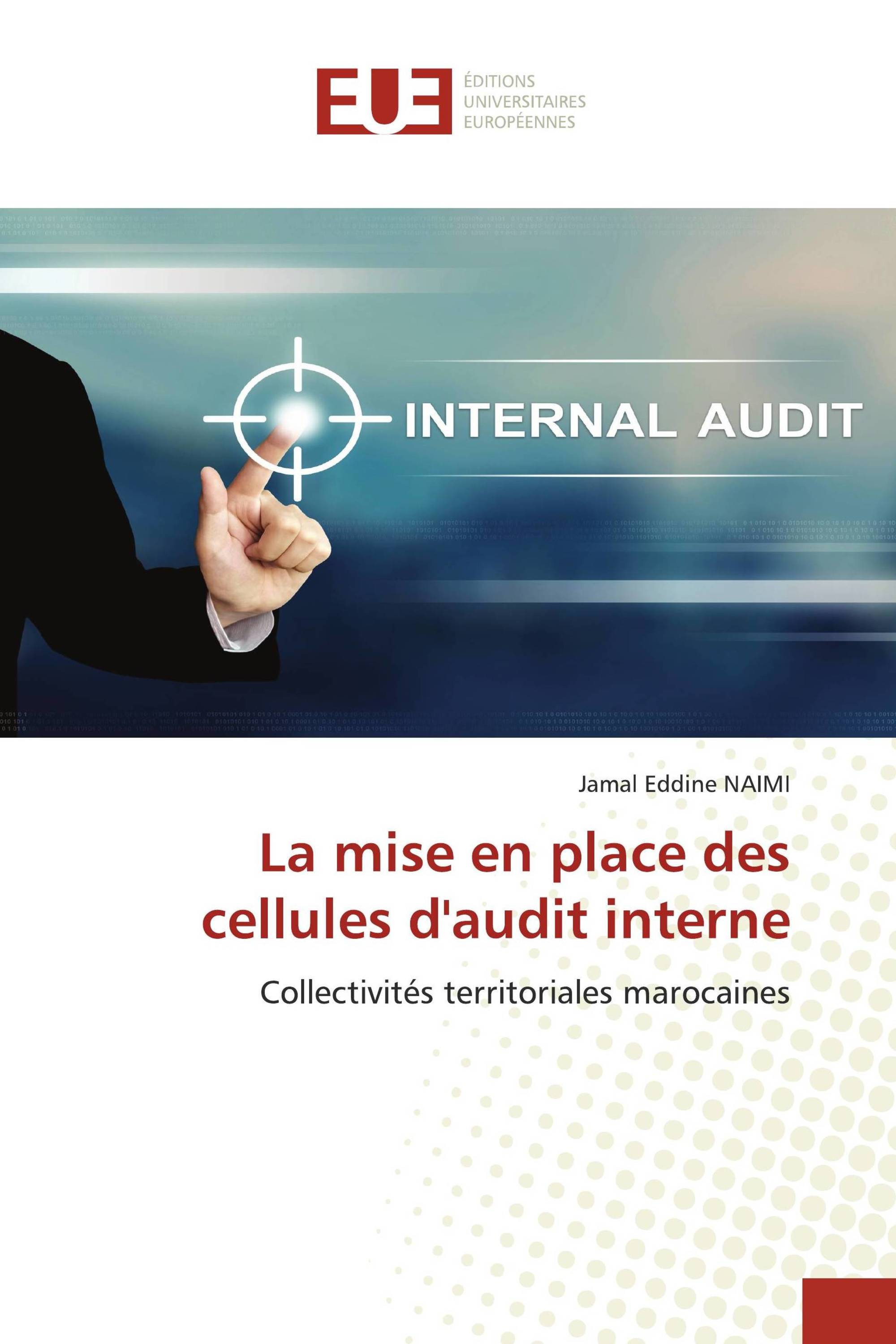 La mise en place des cellules d'audit interne / 978-620-6-69756-5 ...