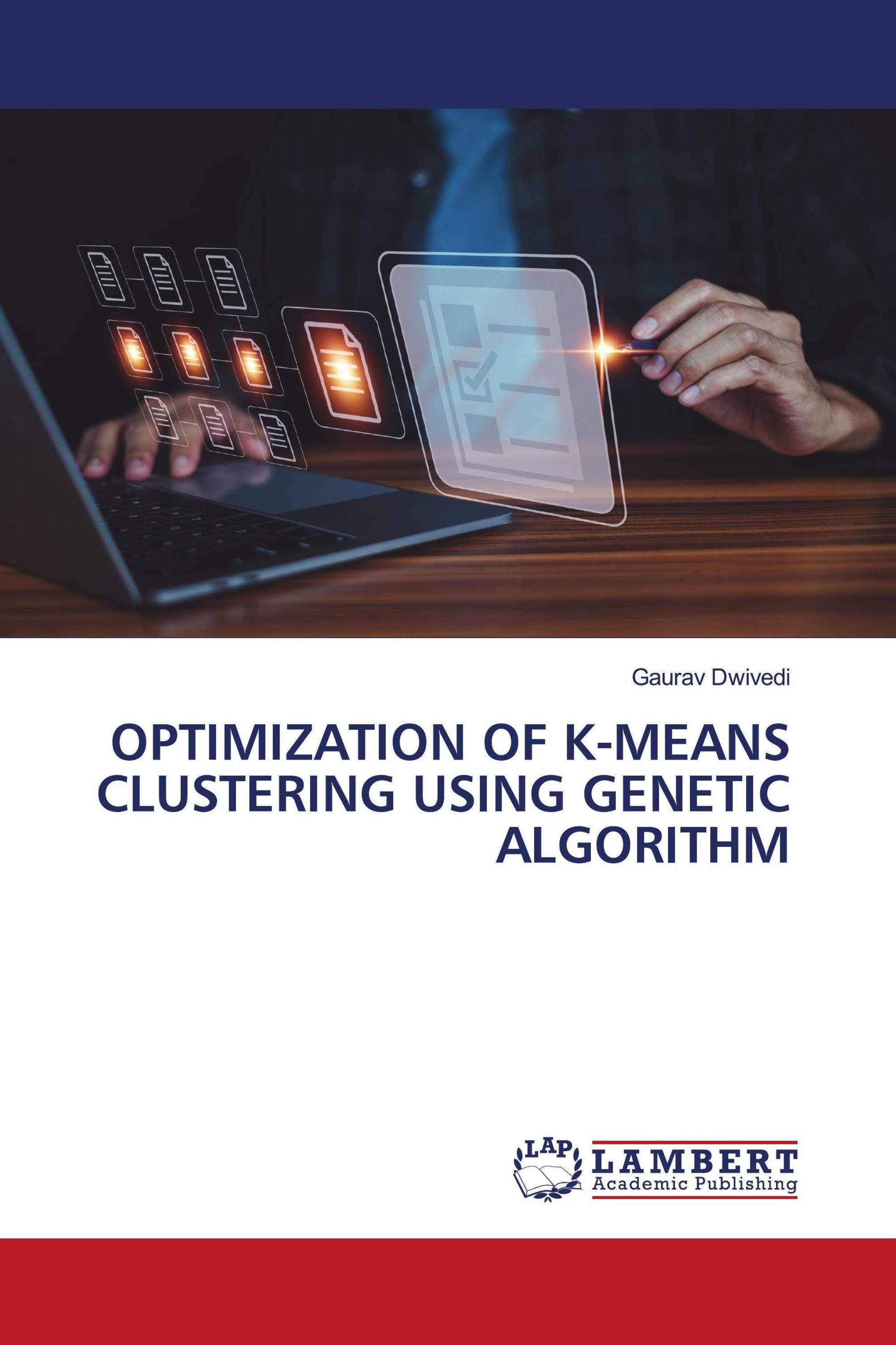 Optimization Of K Means Clustering Using Genetic Algorithm 978 620 6 4491