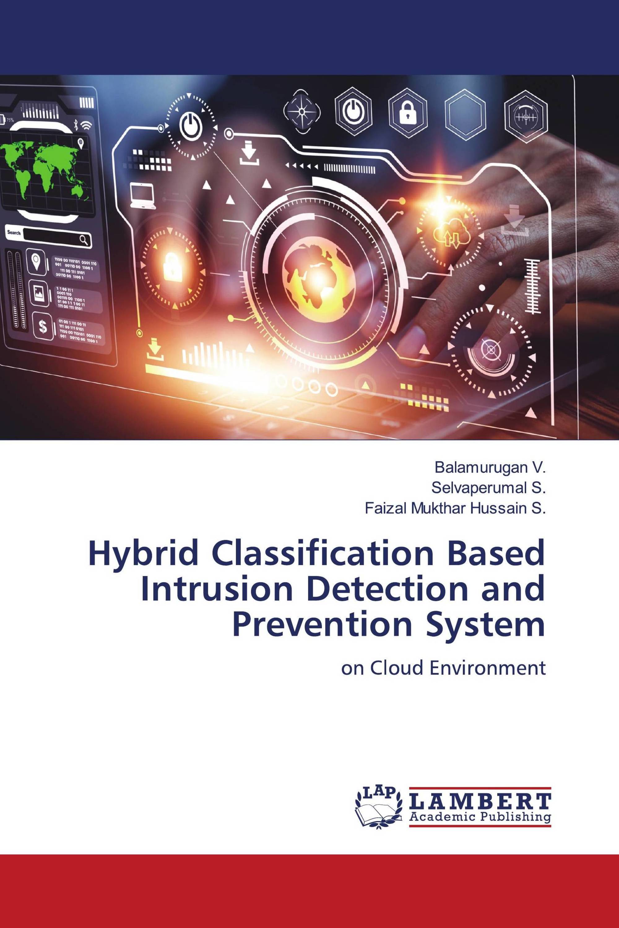 Hybrid Classification Based Intrusion Detection And Prevention System 978 620 6 75448 0