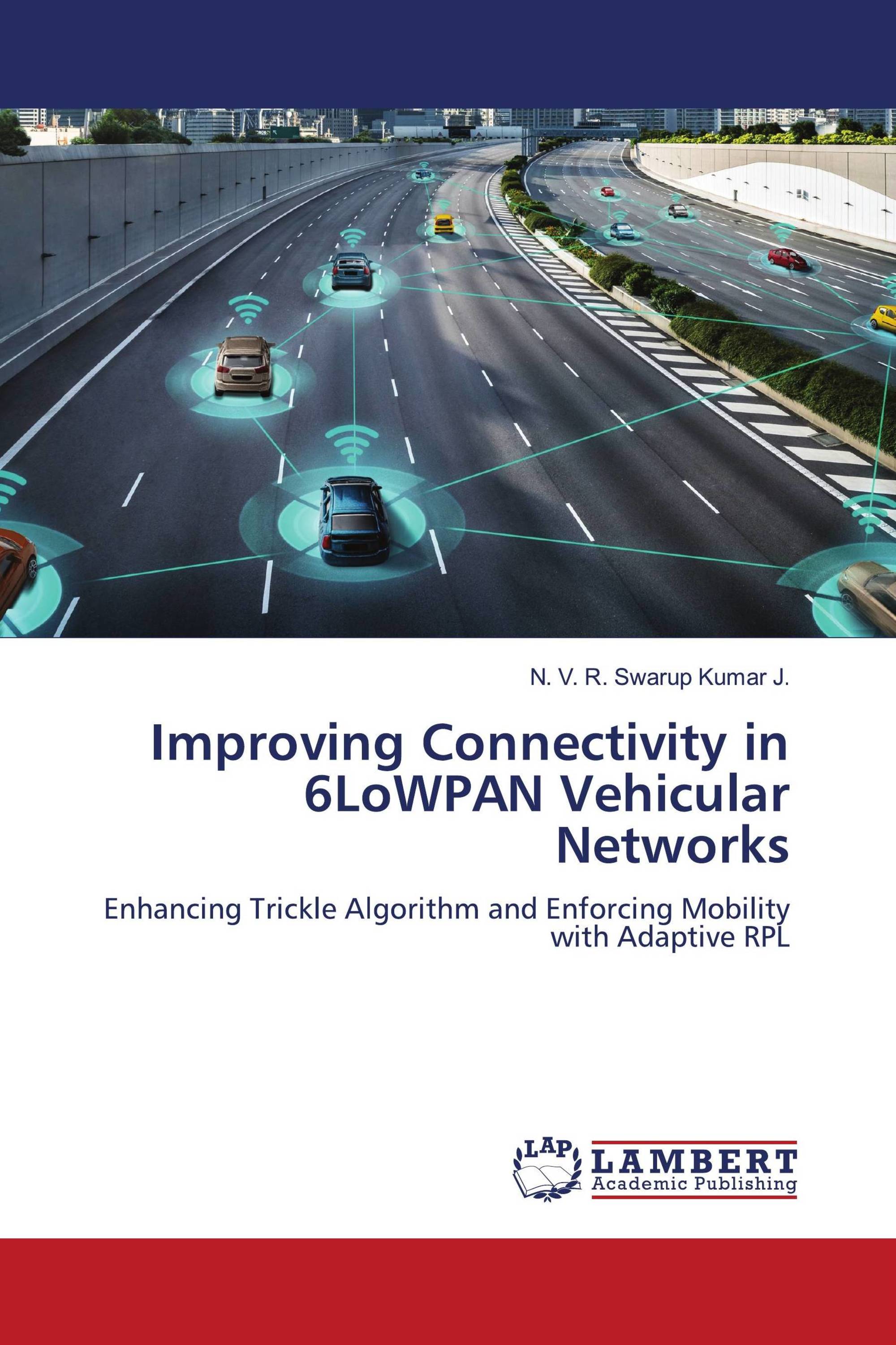 Improving Connectivity in 6LoWPAN Vehicular Networks / 978-620-6-75470-1 / 9786206754701 ...
