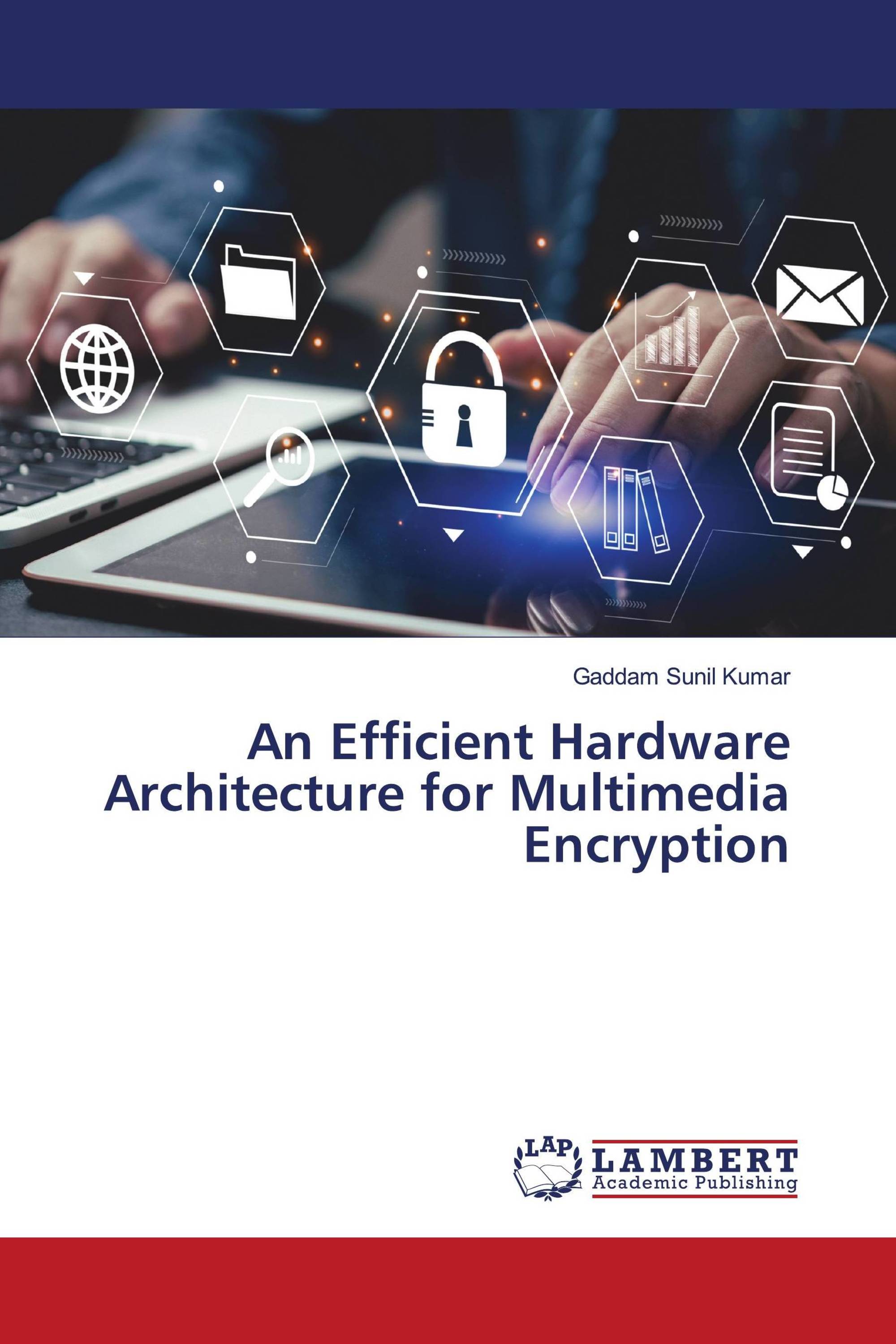 An Efficient Hardware Architecture for Multimedia Encryption / 978-620 ... An Efficient Hardware Architecture for Multimedia Encryption / 978-620 ...