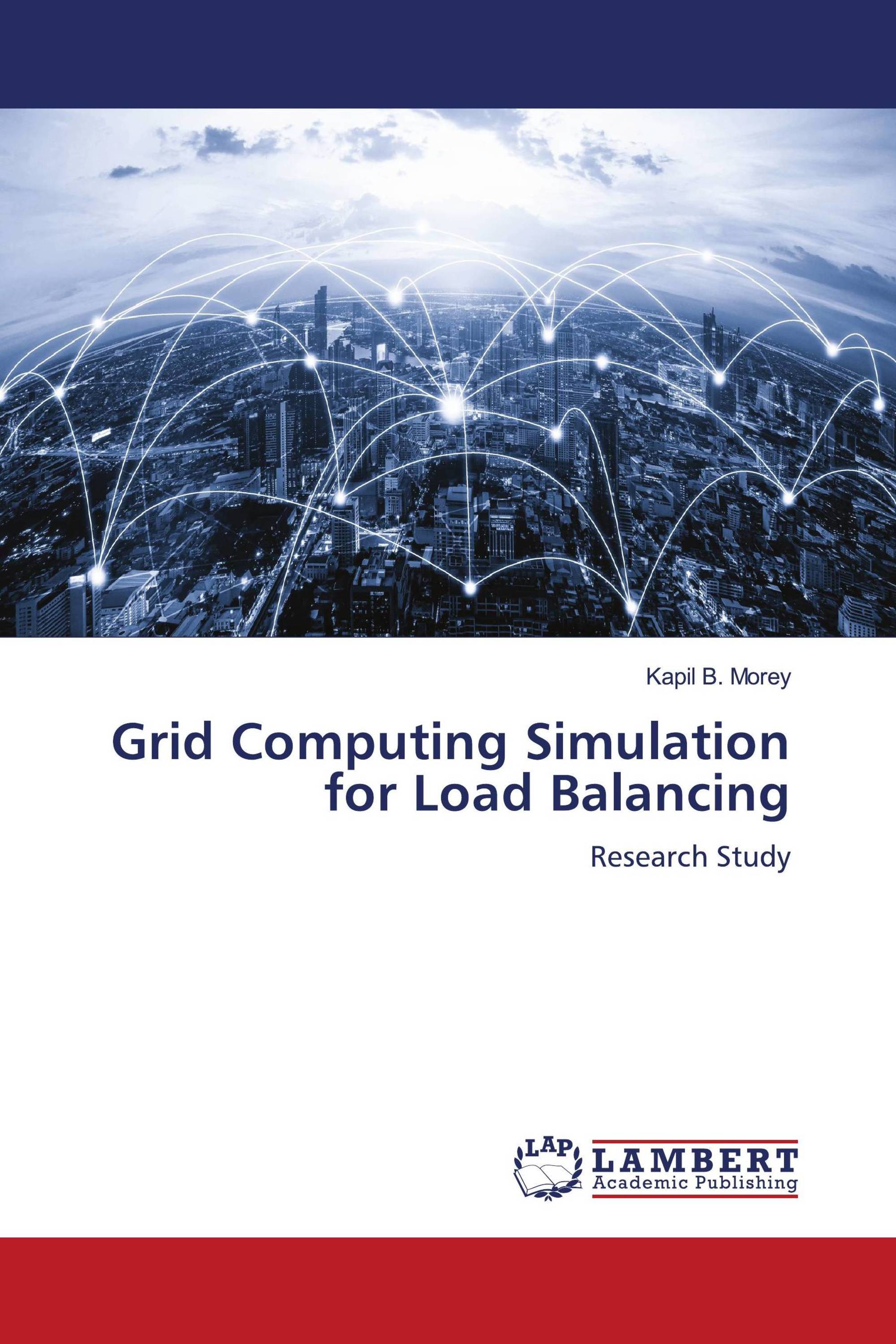Grid Computing Simulation For Load Balancing 978 620 6 78839 3 2409