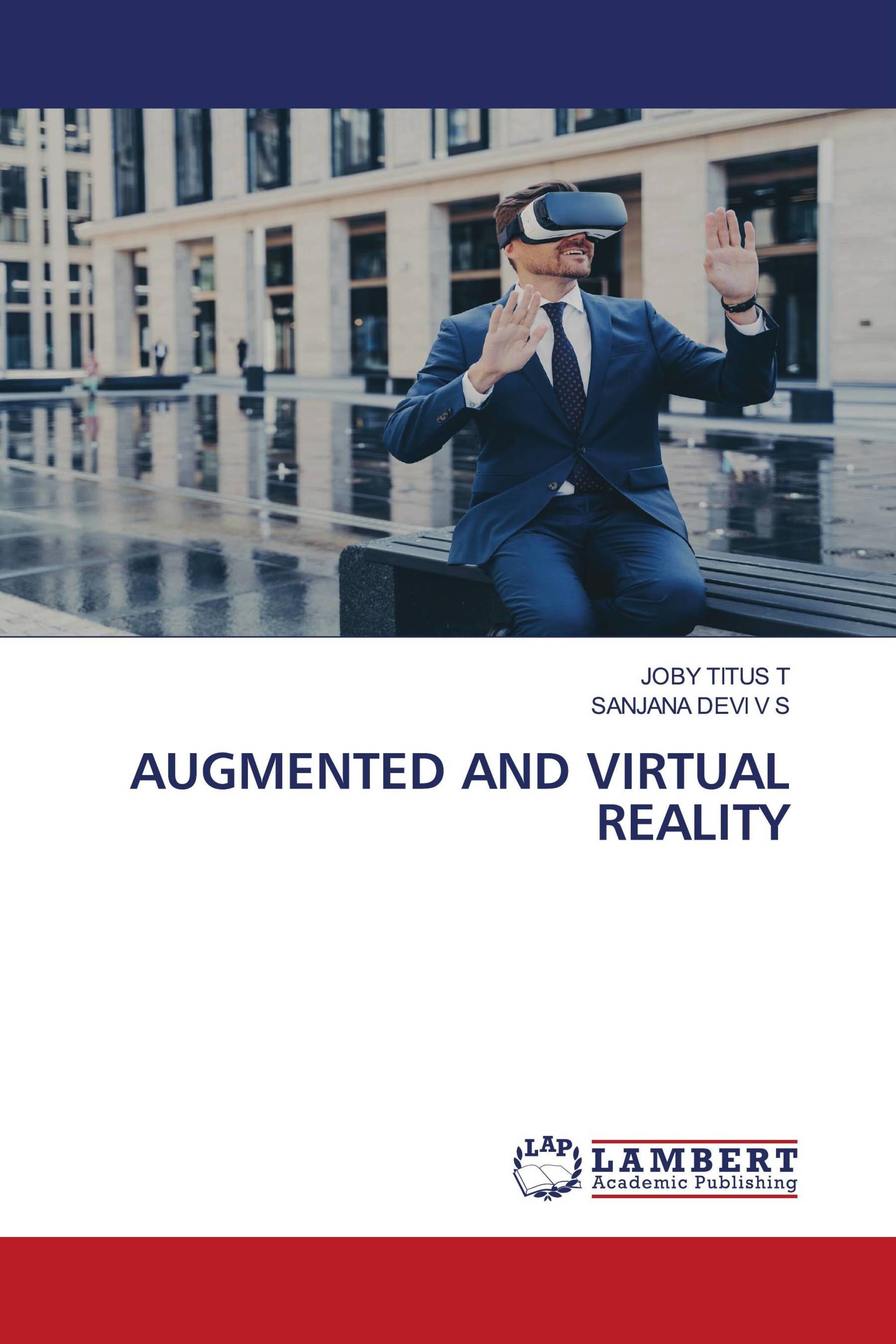 AUGMENTED AND VIRTUAL REALITY / 978-620-7-44948-4 / 9786207449484 ...