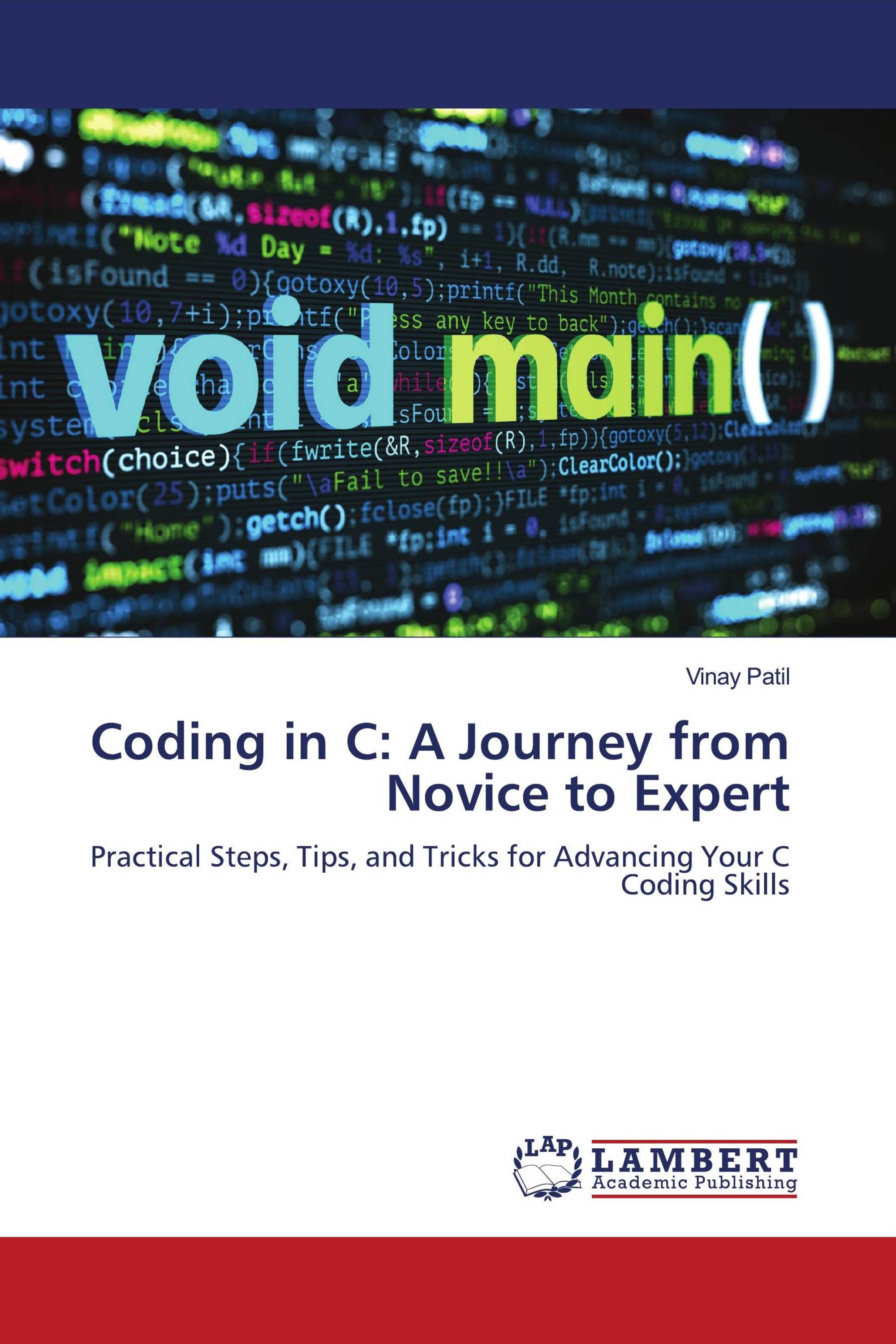 Coding in C: A Journey from Novice to Expert / 978-620-7-45214-9 / 9786207452149 / 6207452143