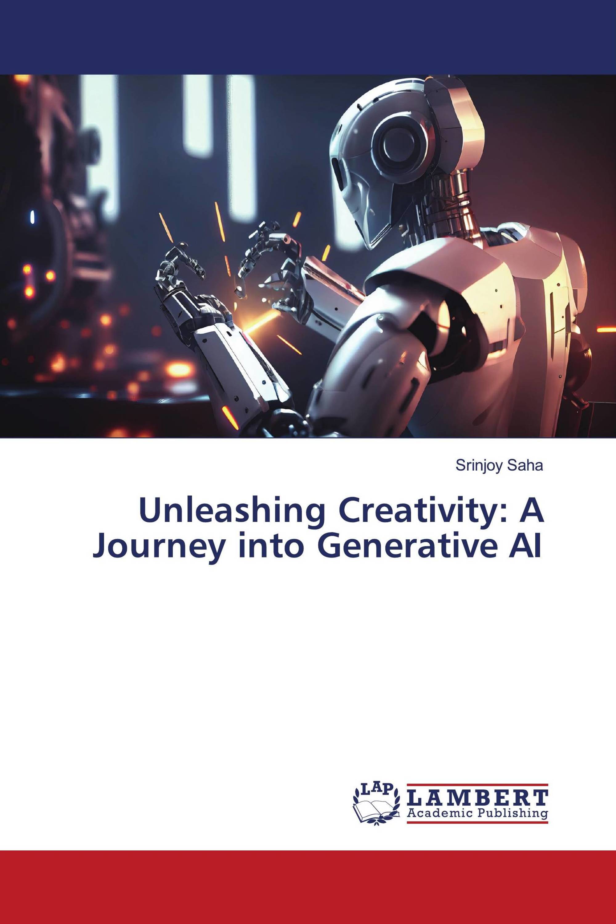Unleashing Creativity: A Journey into Generative AI / 978-620-7-45601-7 ... Unleashing Creativity: A Journey into Generative AI / 978-620-7-45601-7 ...