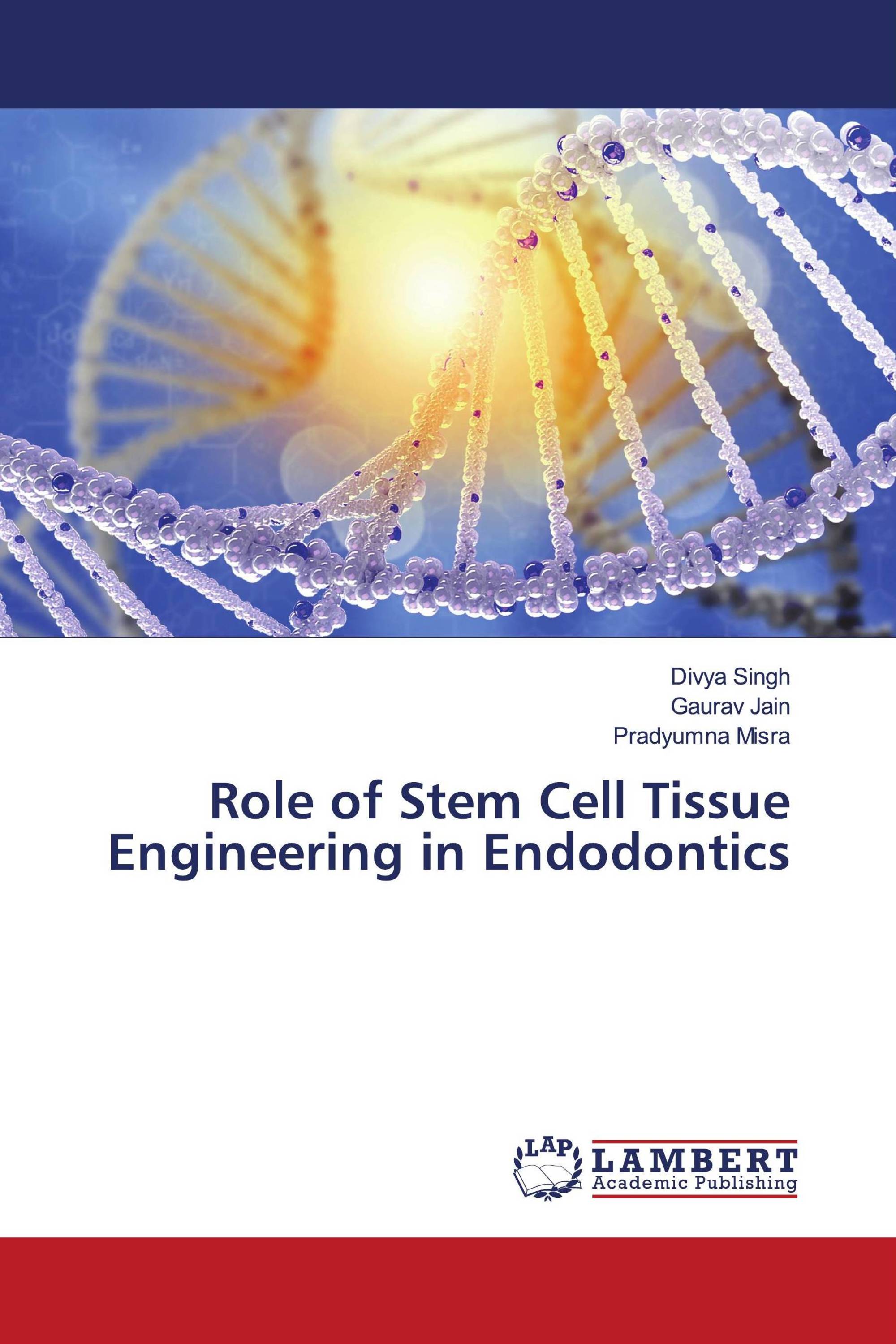 Role of Stem Cell Tissue Engineering in Endodontics / 978-620-7-45865-3 ...