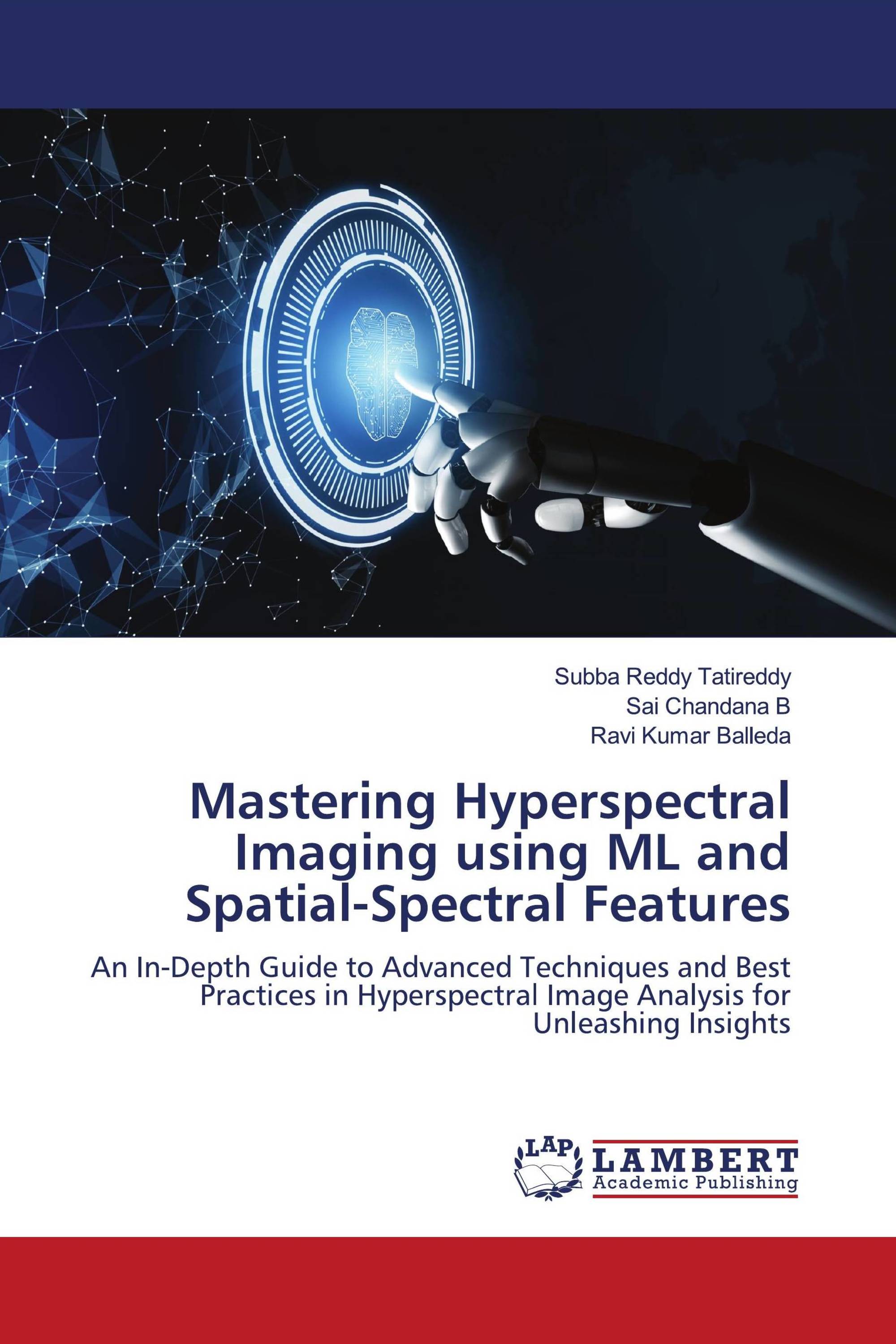 Mastering Hyperspectral Imaging Using Ml And Spatial Spectral Features