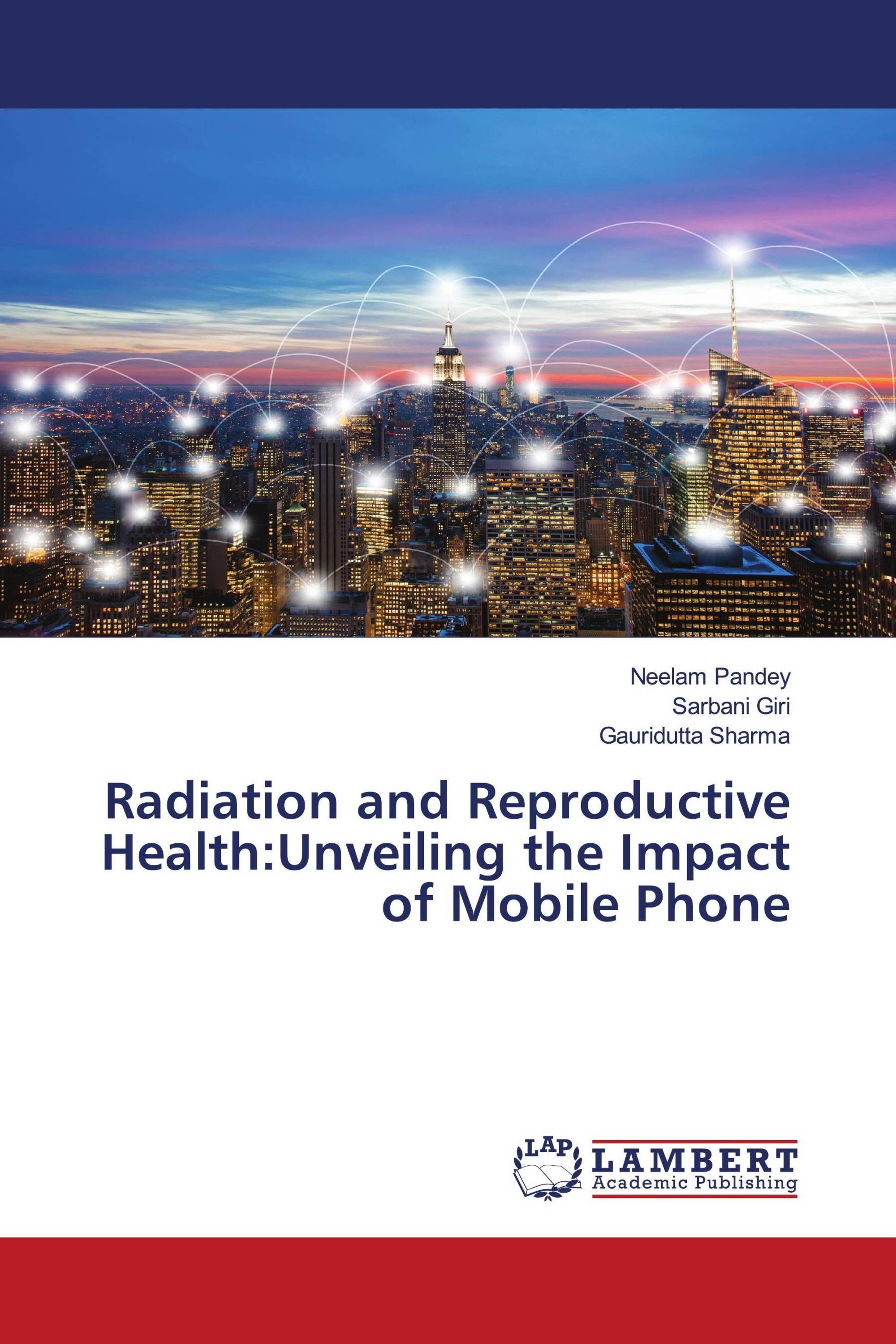 Radiation and Reproductive Health:Unveiling the Impact of Mobile Phone ... Radiation and Reproductive Health:Unveiling the Impact of Mobile Phone ...
