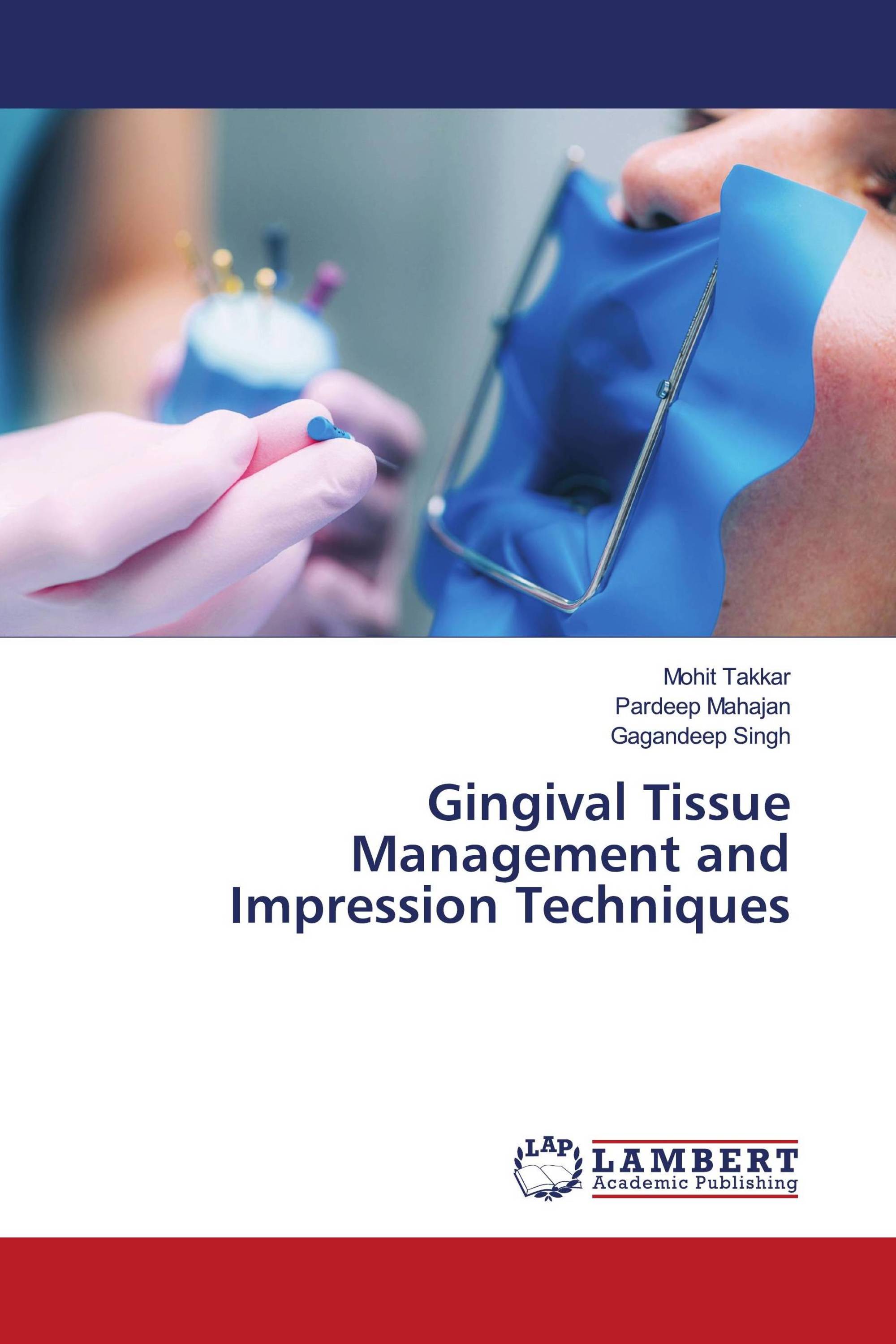 Gingival Tissue Management and Impression Techniques / 978-620-7-46277 ...