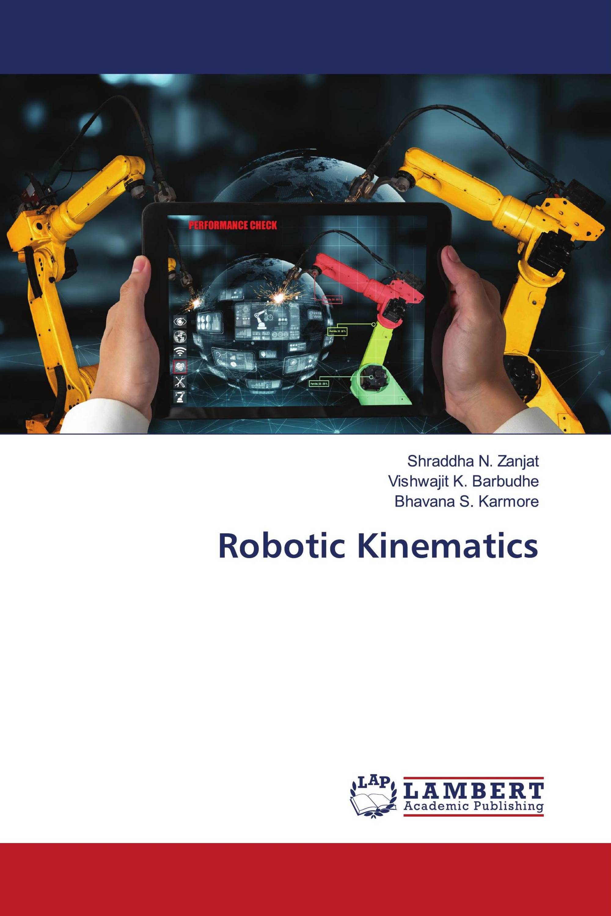 Robotic Kinematics / 978-620-7-47127-0 / 9786207471270 / 620747127X