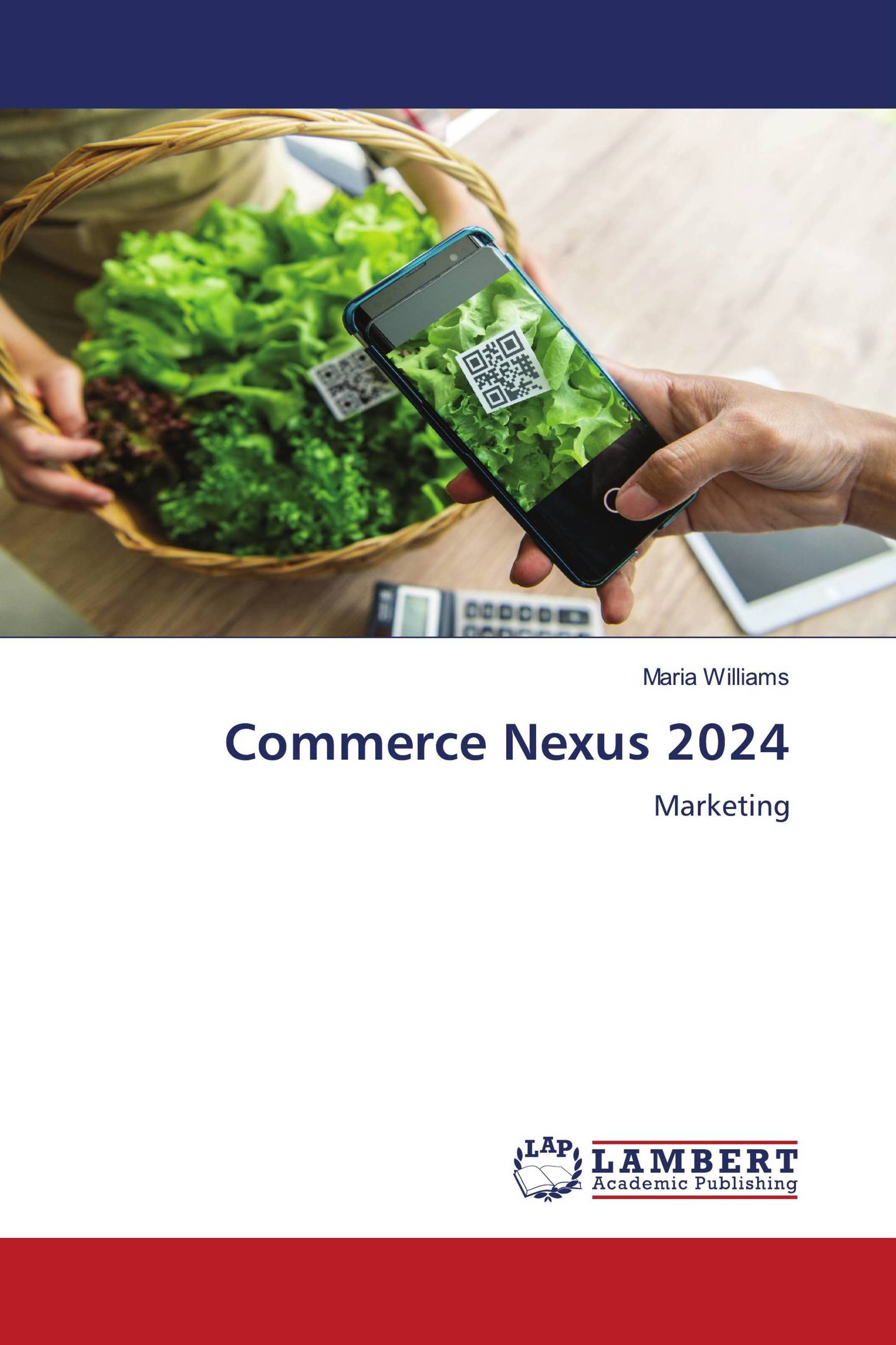Commerce Nexus 2024 / 978-620-7-47186-7 / 9786207471867 / 6207471865