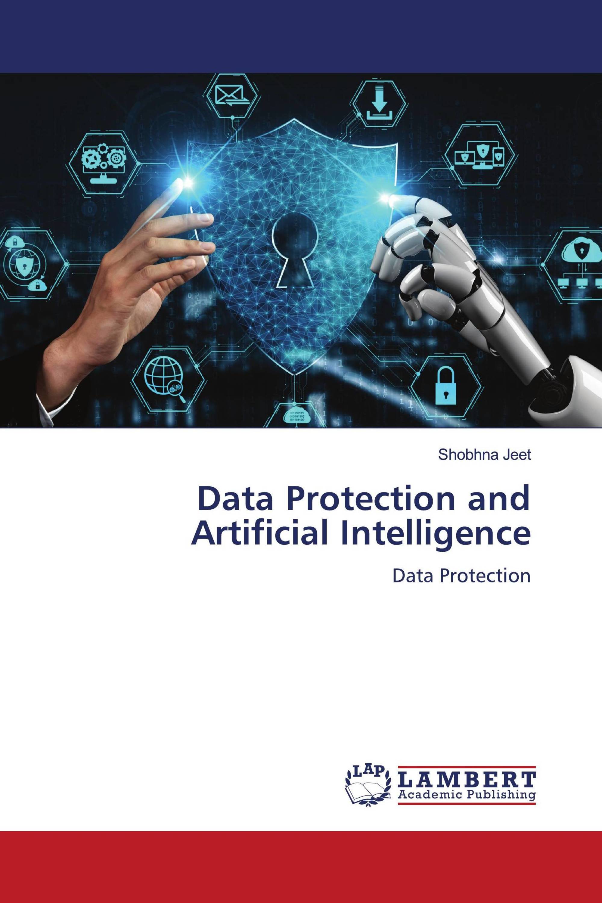 Data Protection and Artificial Intelligence / 978-620-7-47265-9 ...