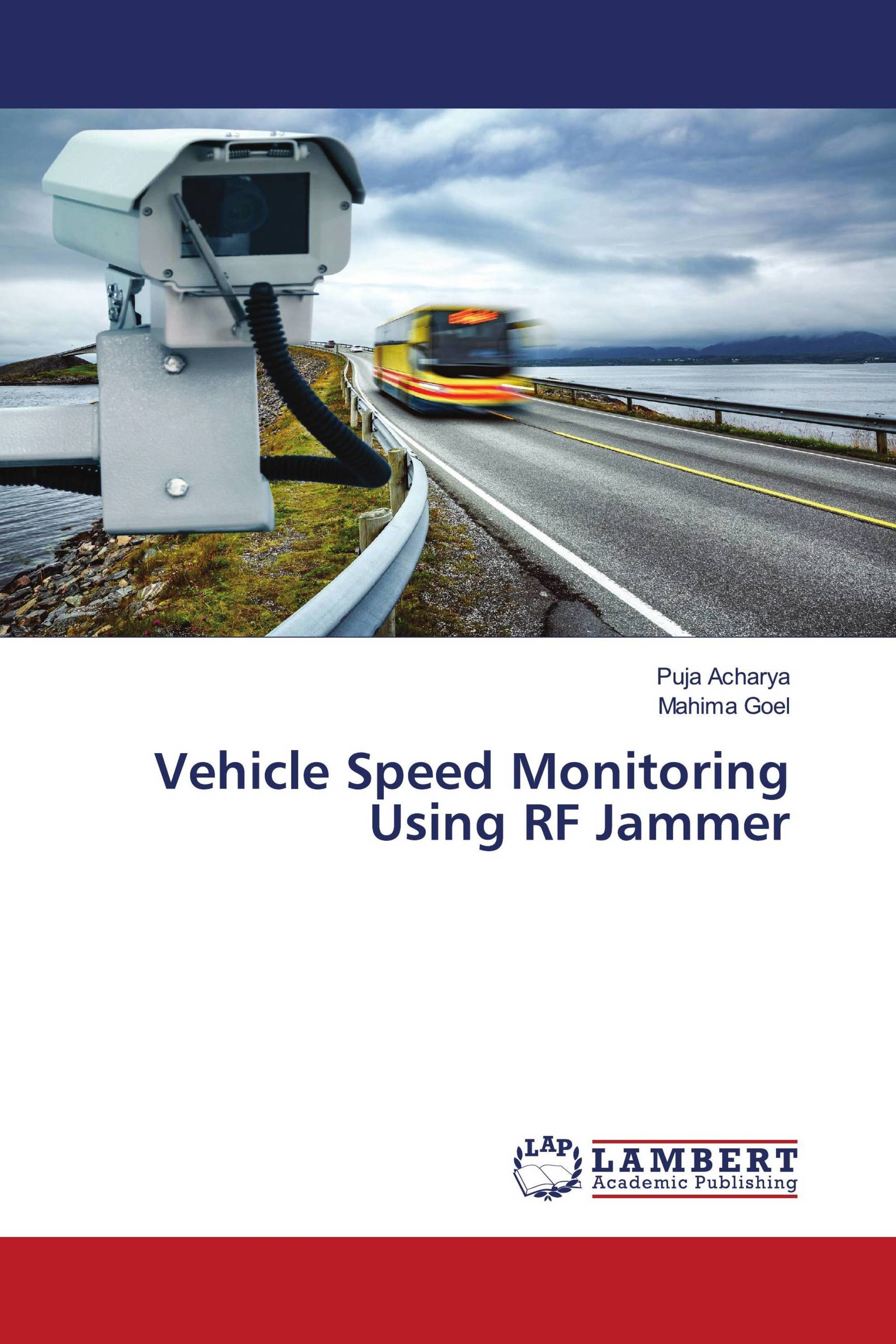 Vehicle Speed Monitoring Using RF Jammer / 978-620-7-47738-8 ...