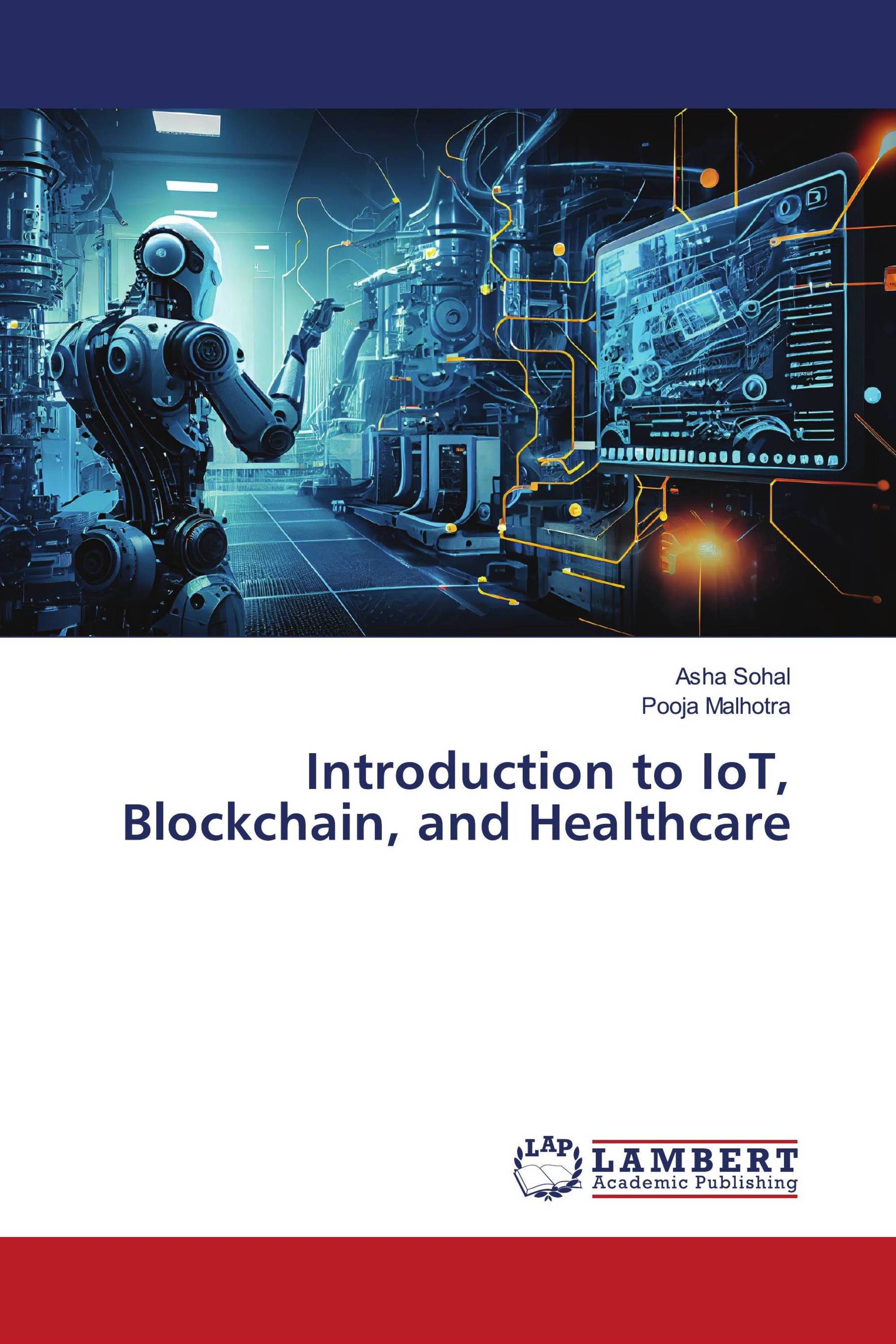 Introduction to IoT, Blockchain, and Healthcare / 978-620-7-48472-0 ...