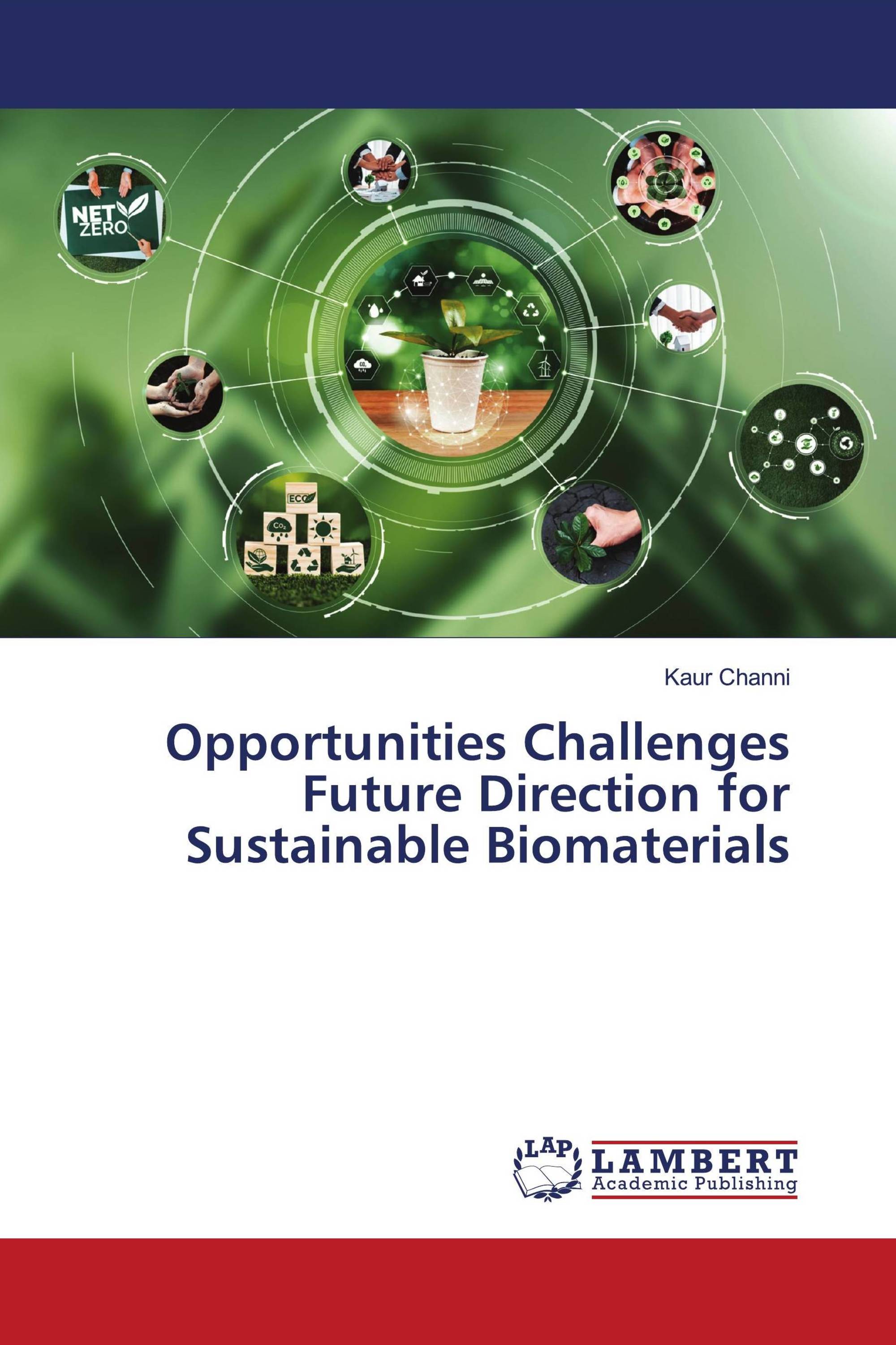 Opportunities Challenges Future Direction for Sustainable Biomaterials ...