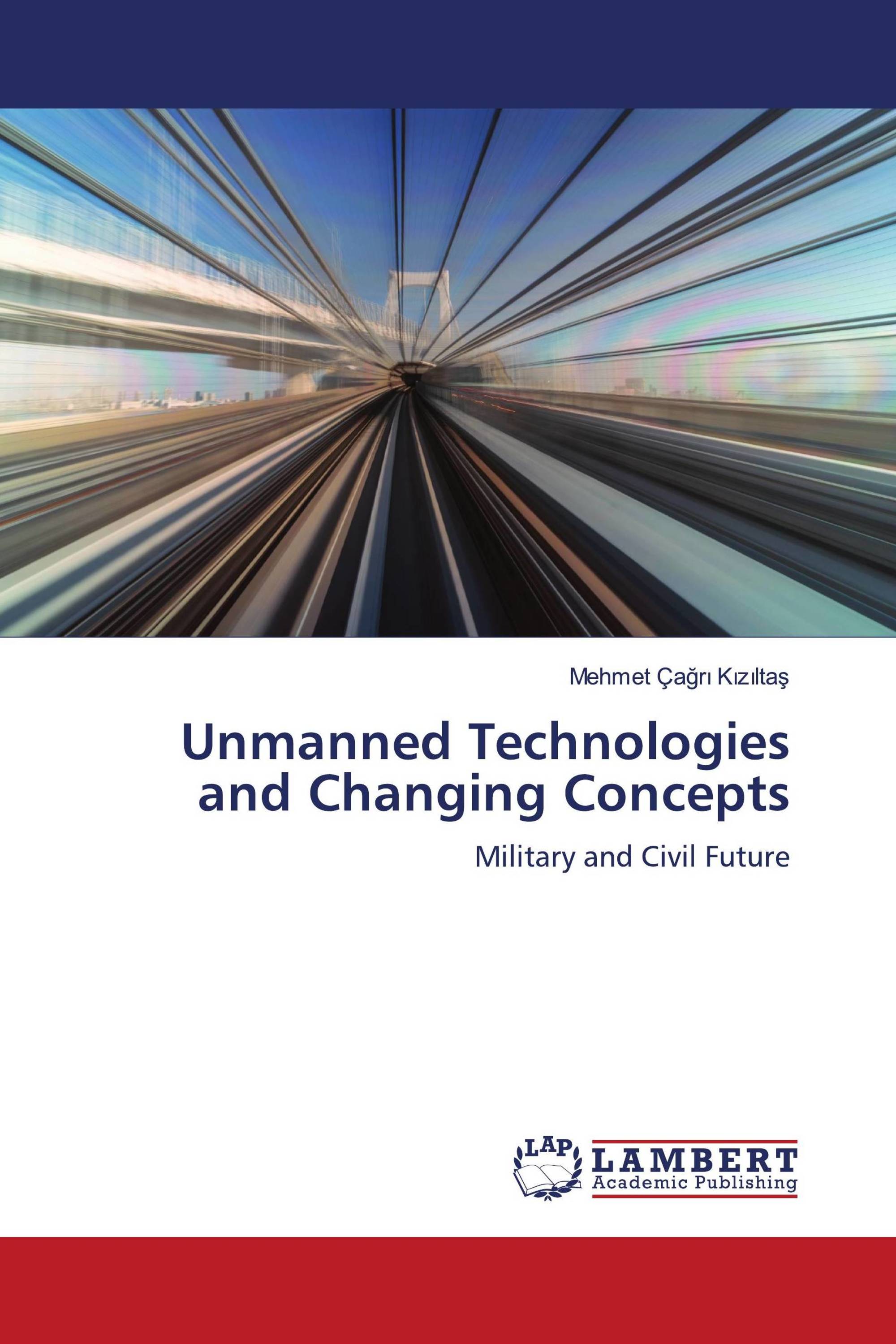 Unmanned Technologies and Changing Concepts / 978-620-7-48634-2 ...