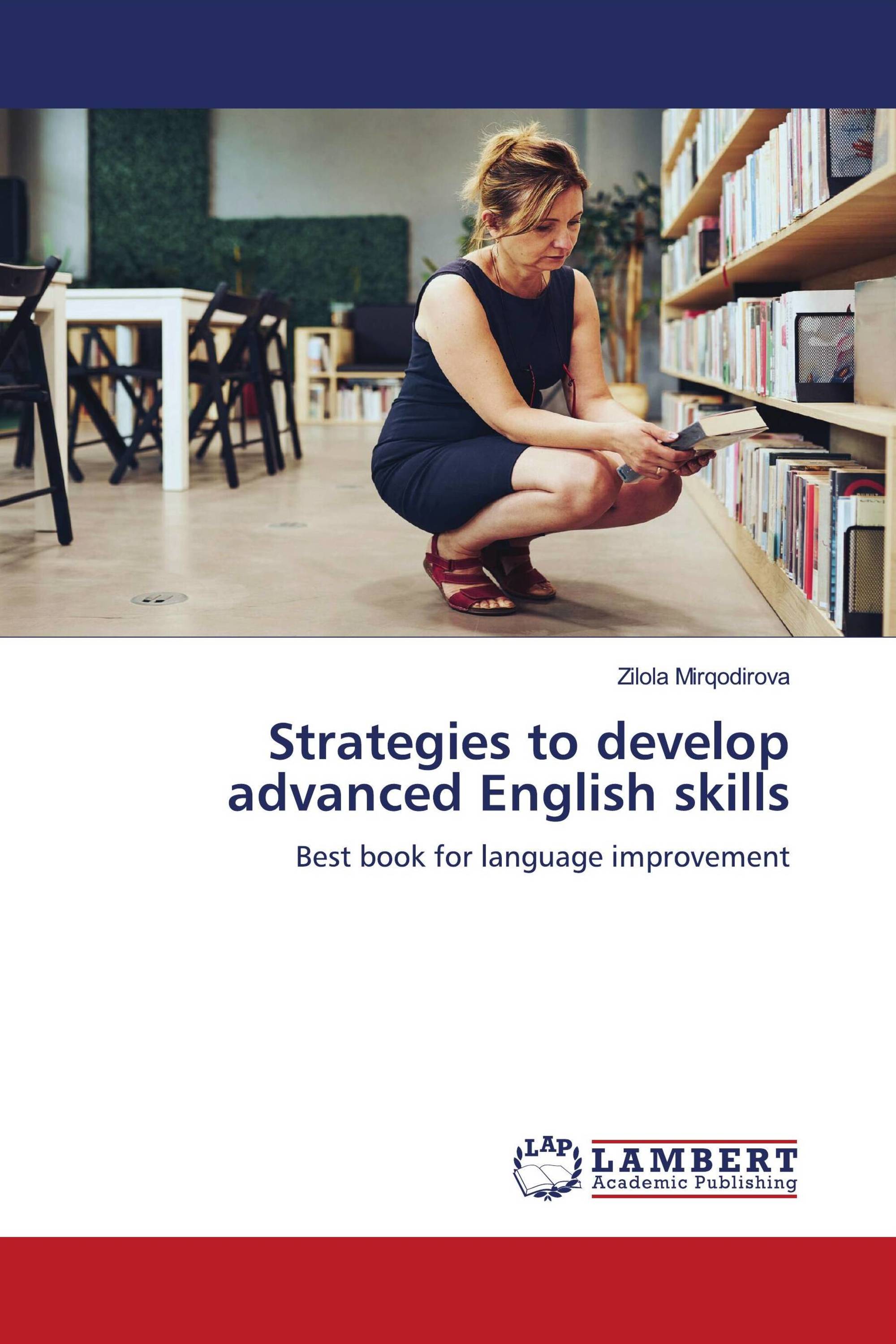 Strategies to develop advanced English skills / 978-620-7-48770-7 ...