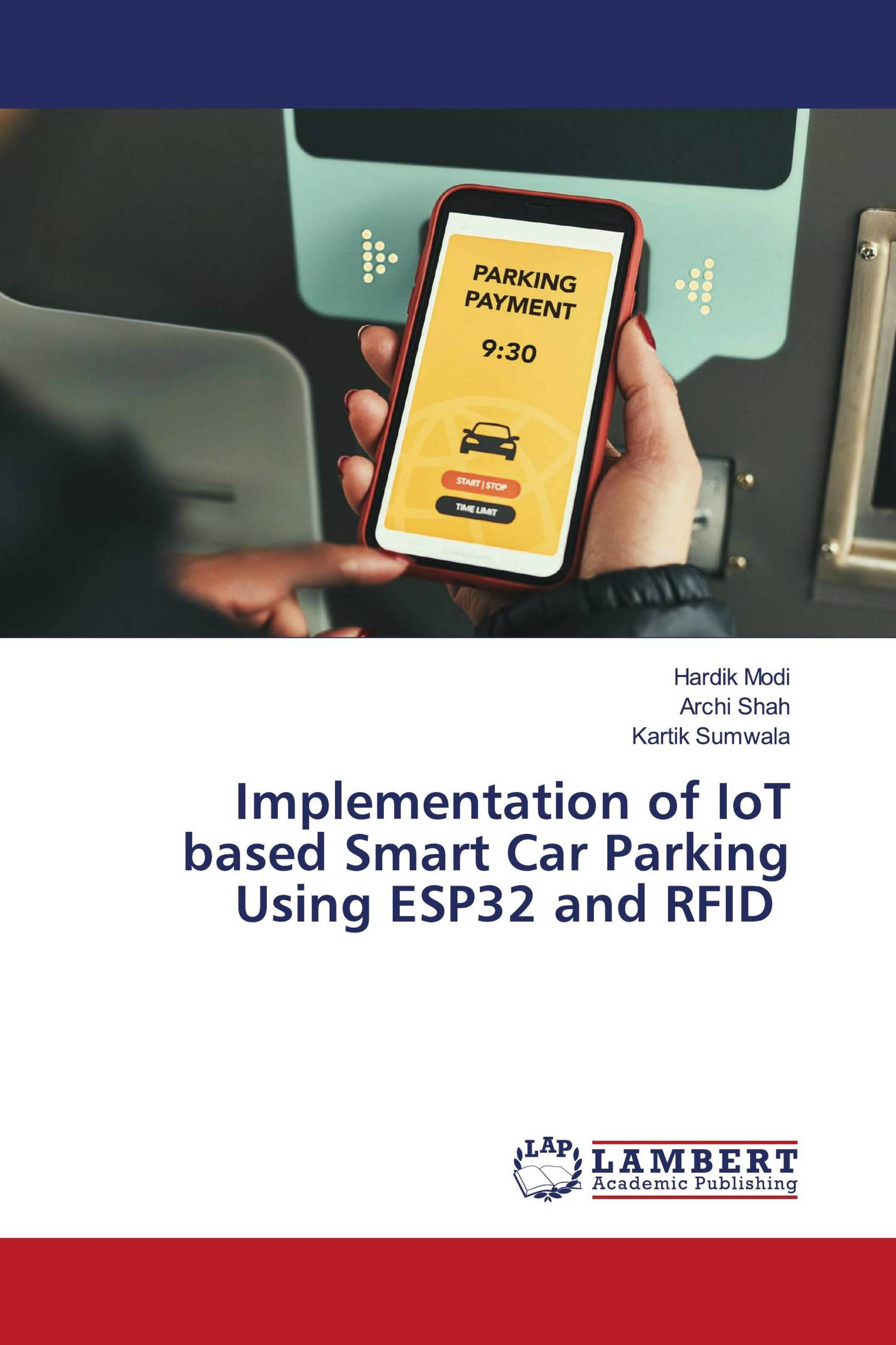 Implementation of IoT based Smart Car Parking Using ESP32 and RFID ... Implementation of IoT based Smart Car Parking Using ESP32 and RFID ...