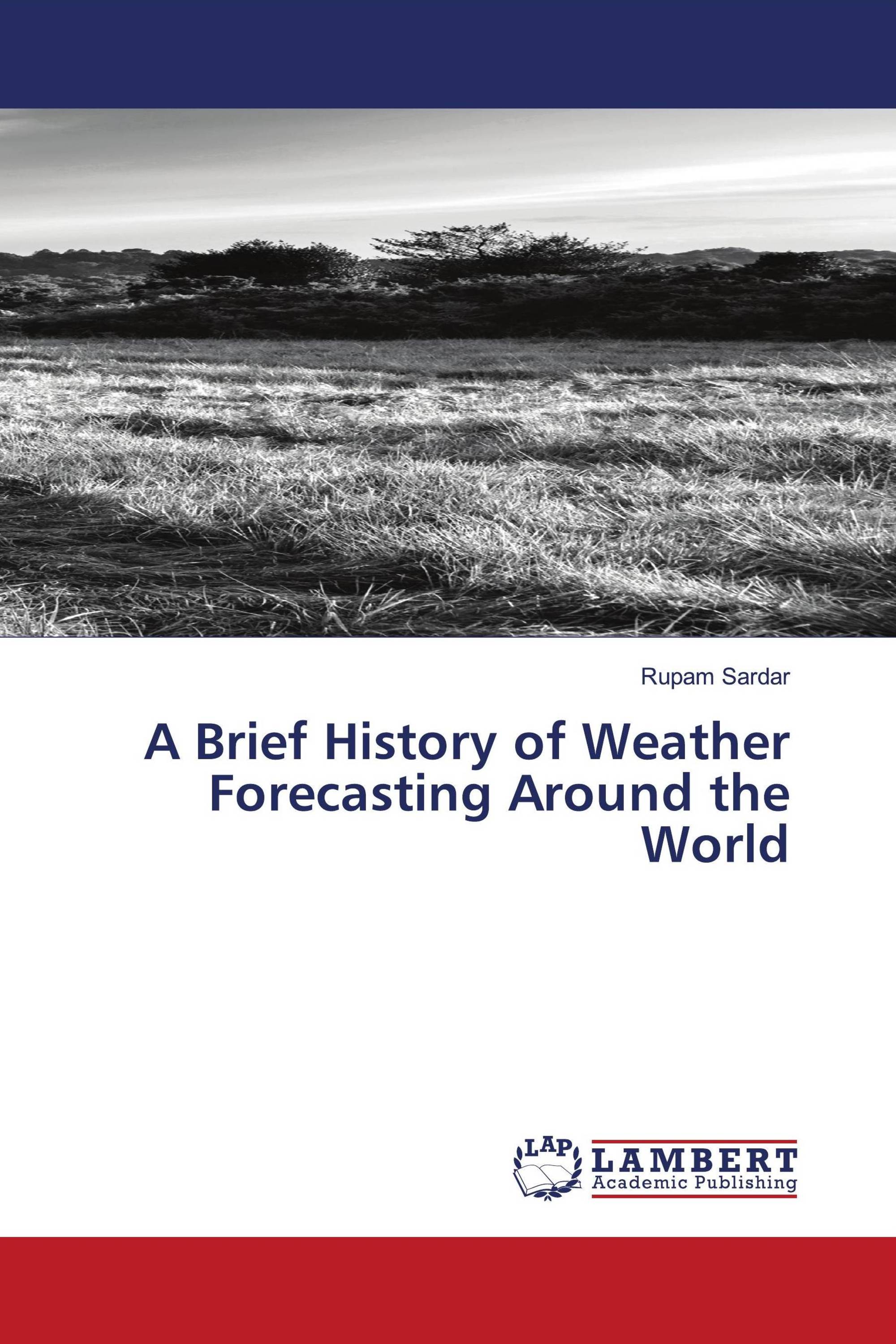A Brief History of Weather Forecasting Around the World / 978-620-7 ...
