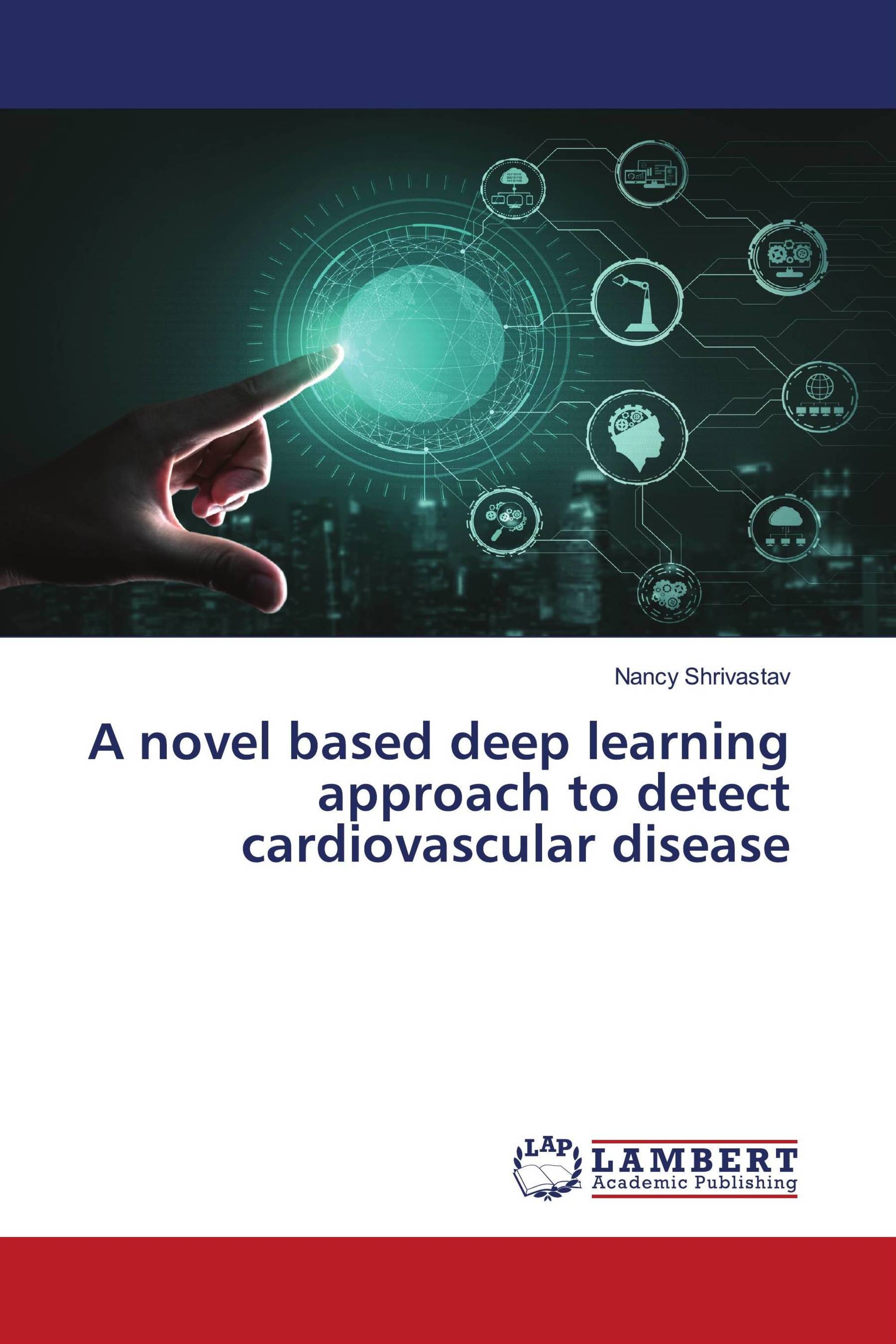 A novel based deep learning approach to detect cardiovascular disease ...